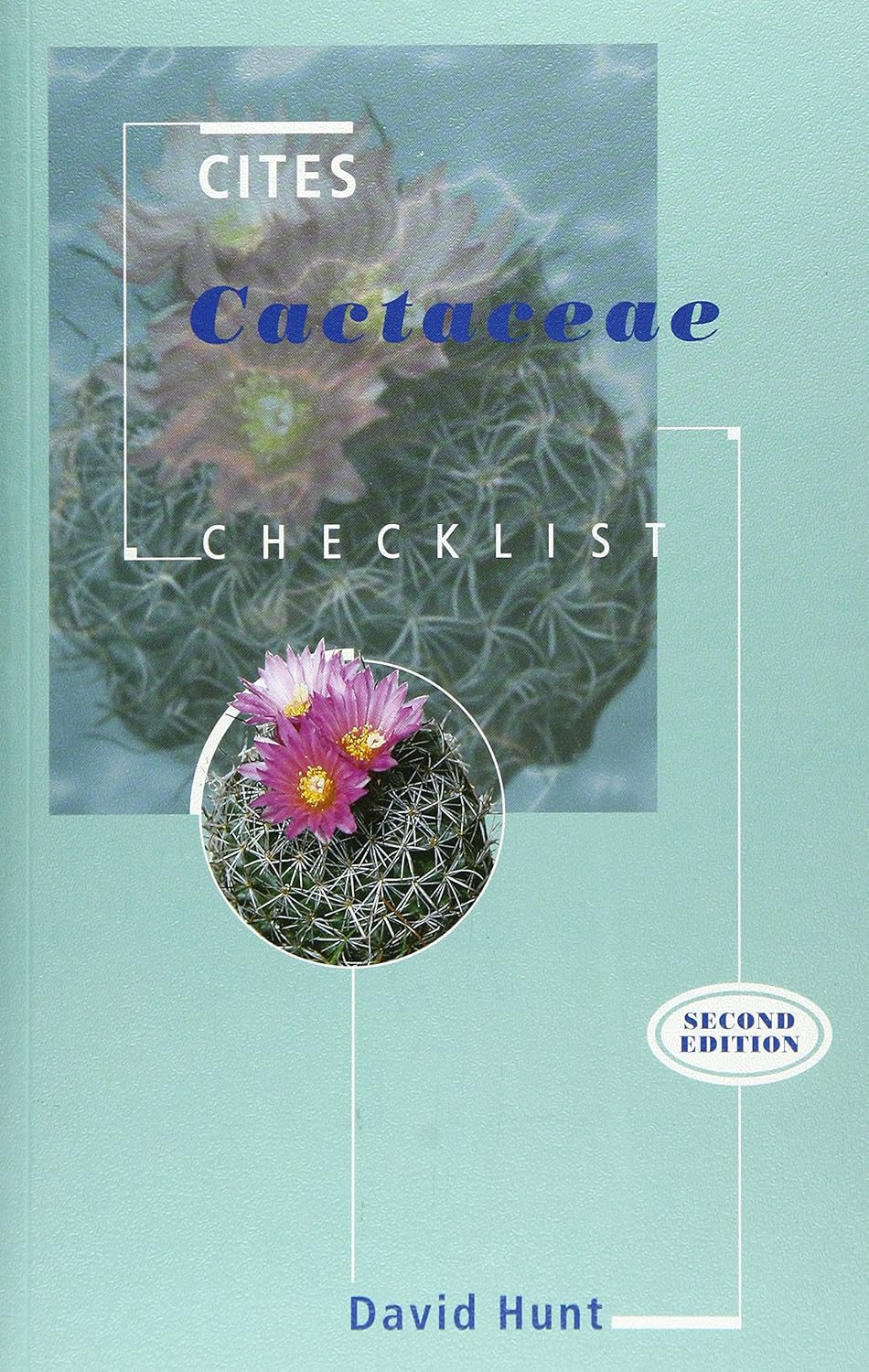 CITES Cactaceae Checklist: Hunt, David: 9781900347457: Amazon.com: Books