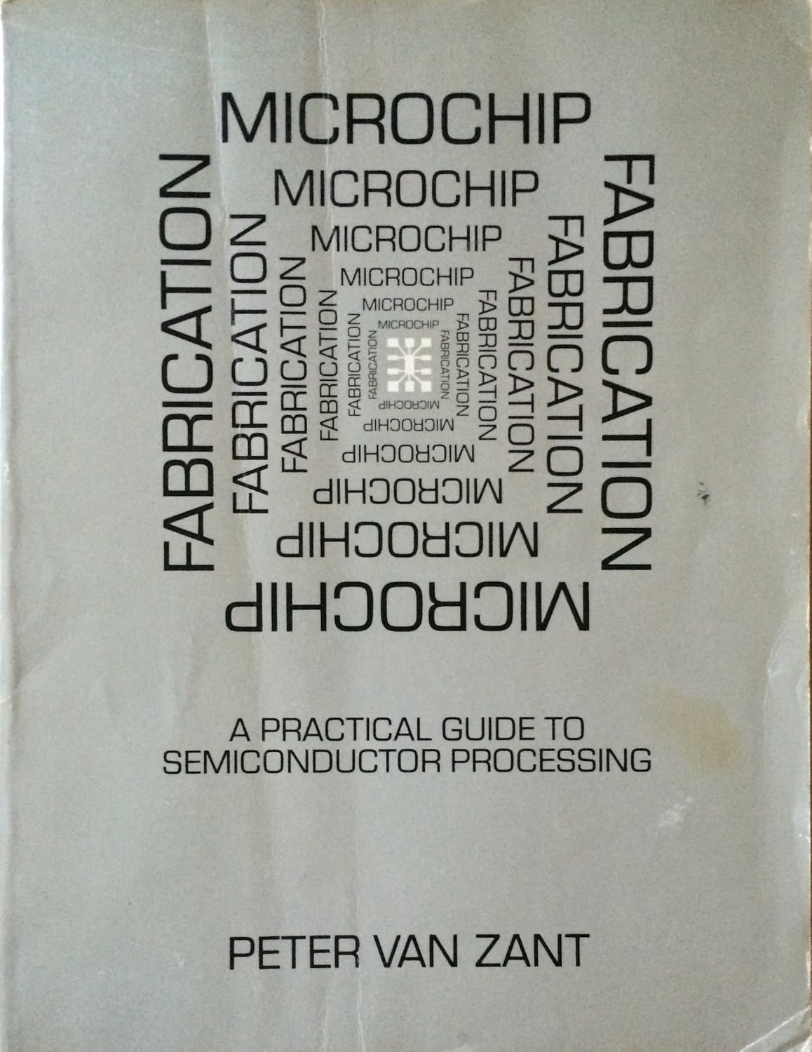 Microchip Fabrication: A Practical Guide to Semiconductor Processing ...