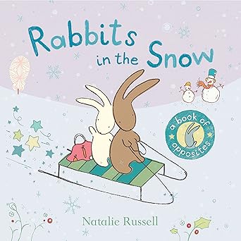 Rabbits in the Snow: A Book of Opposites : Russell, Natalie: Amazon.co ...