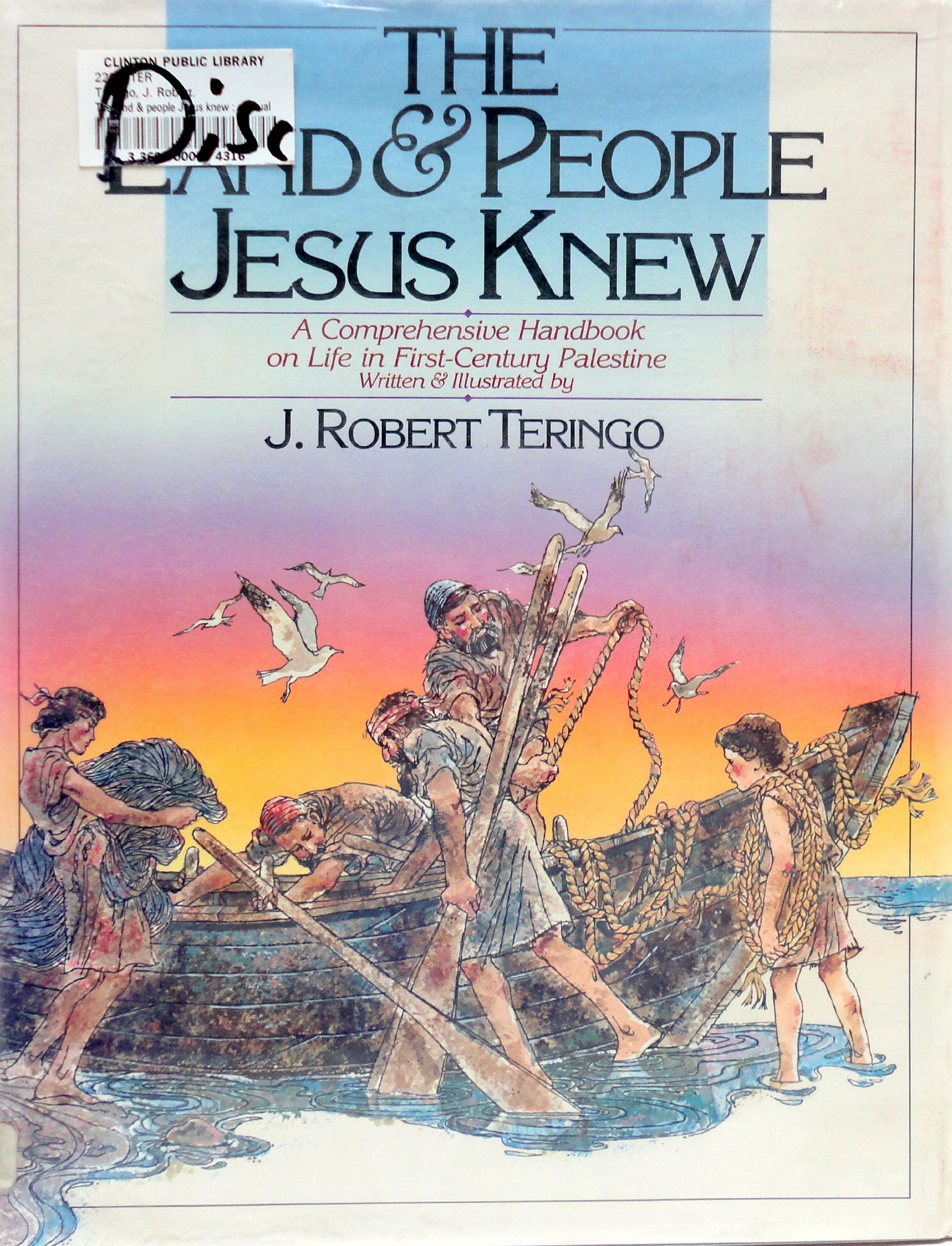 The Land & People Jesus Knew: A Visual Tour of First-Century Palestine ...