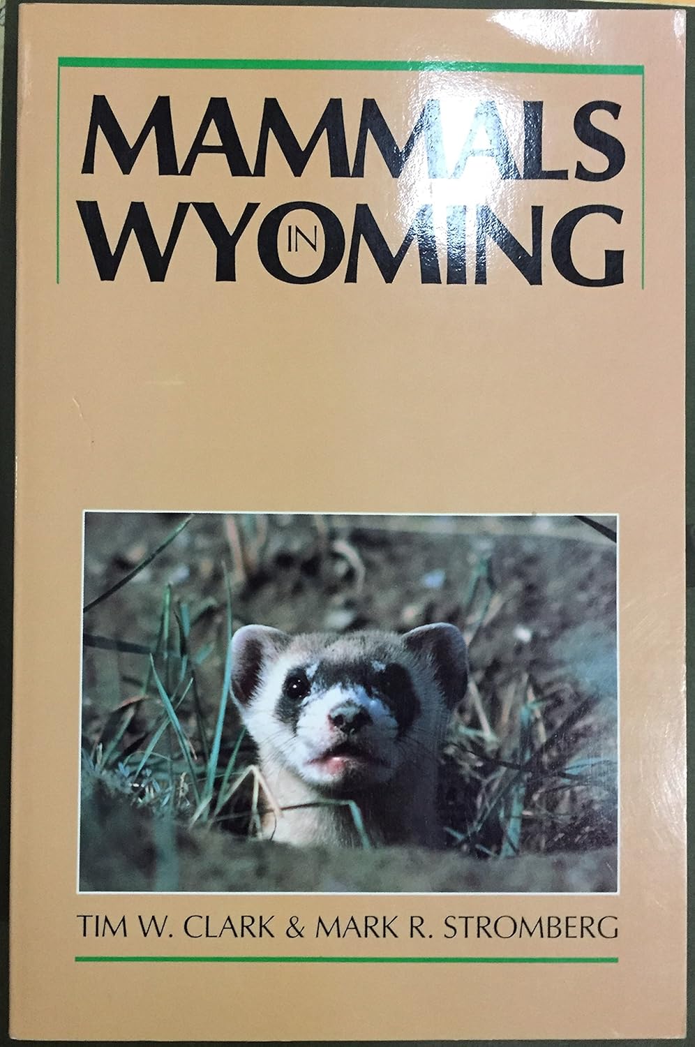 Mammals in Wyoming: Tim W. Clark, Mark R. Stromberg: 9780893380250 ...
