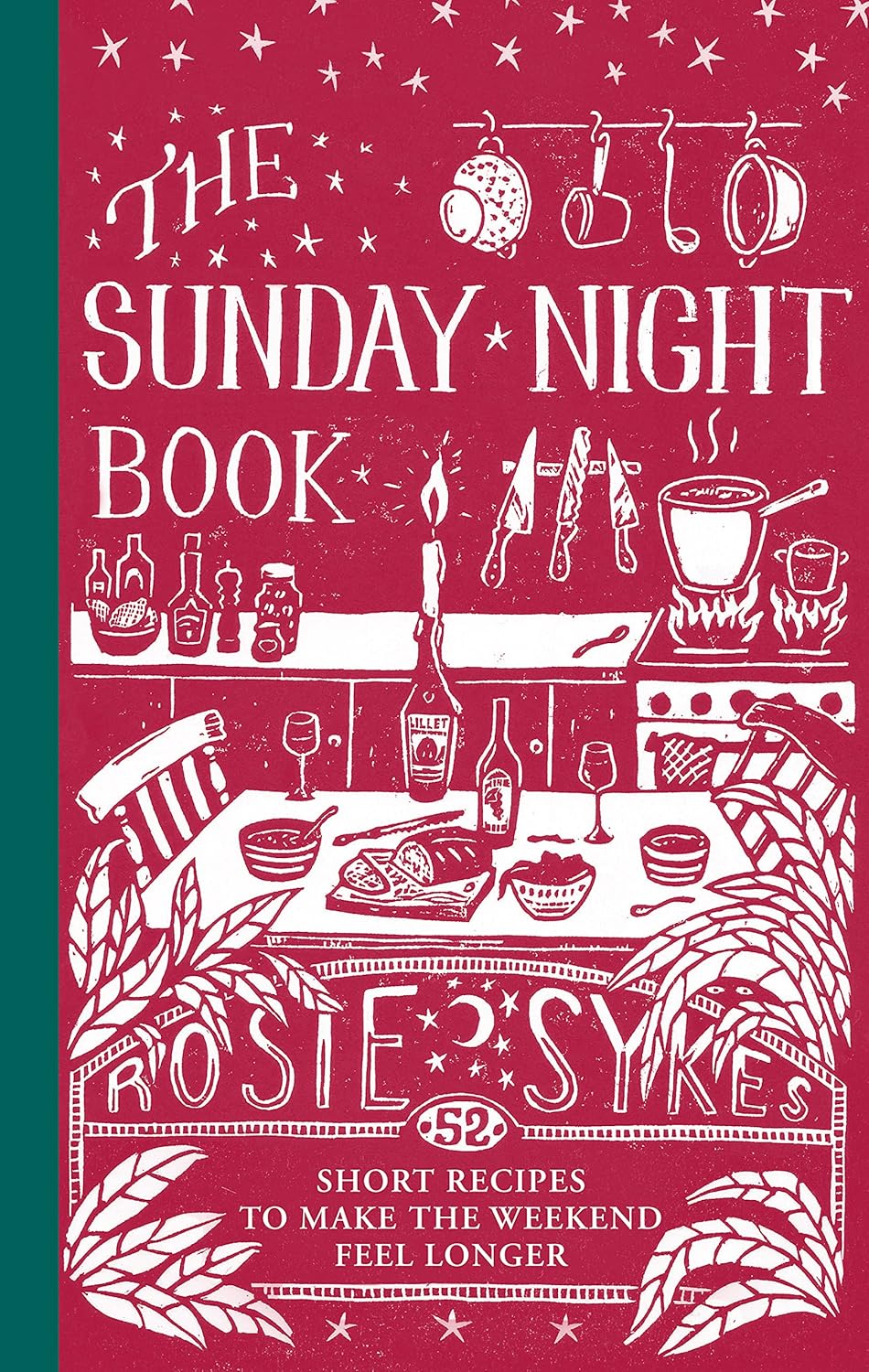Amazon.com: The Sunday Night Book: 52 Short Recipes to Make the Weekend ...
