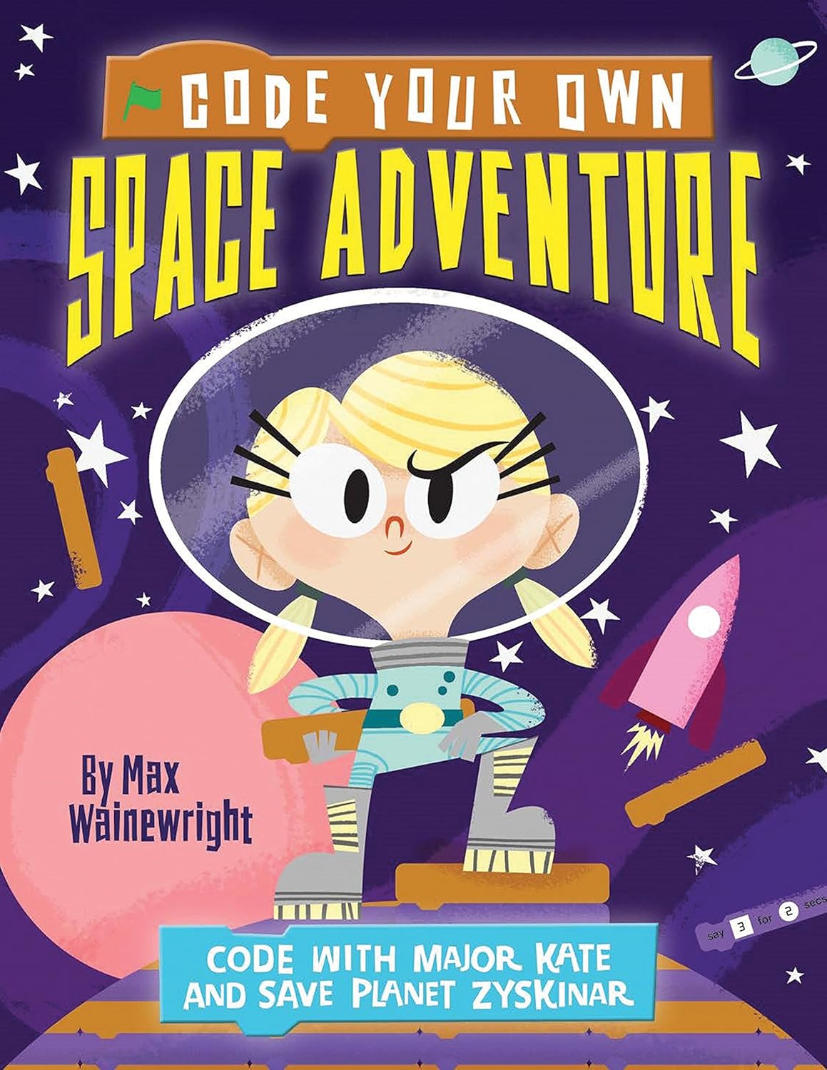 Code Your Own Space Adventure: Code with Major Kate and Save Planet ...