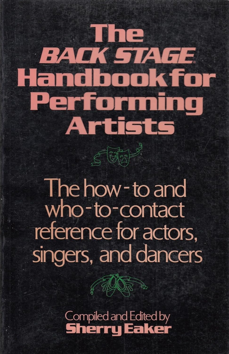 Back Stage Guide for Performing Artists: The How to and Who to Contact ...