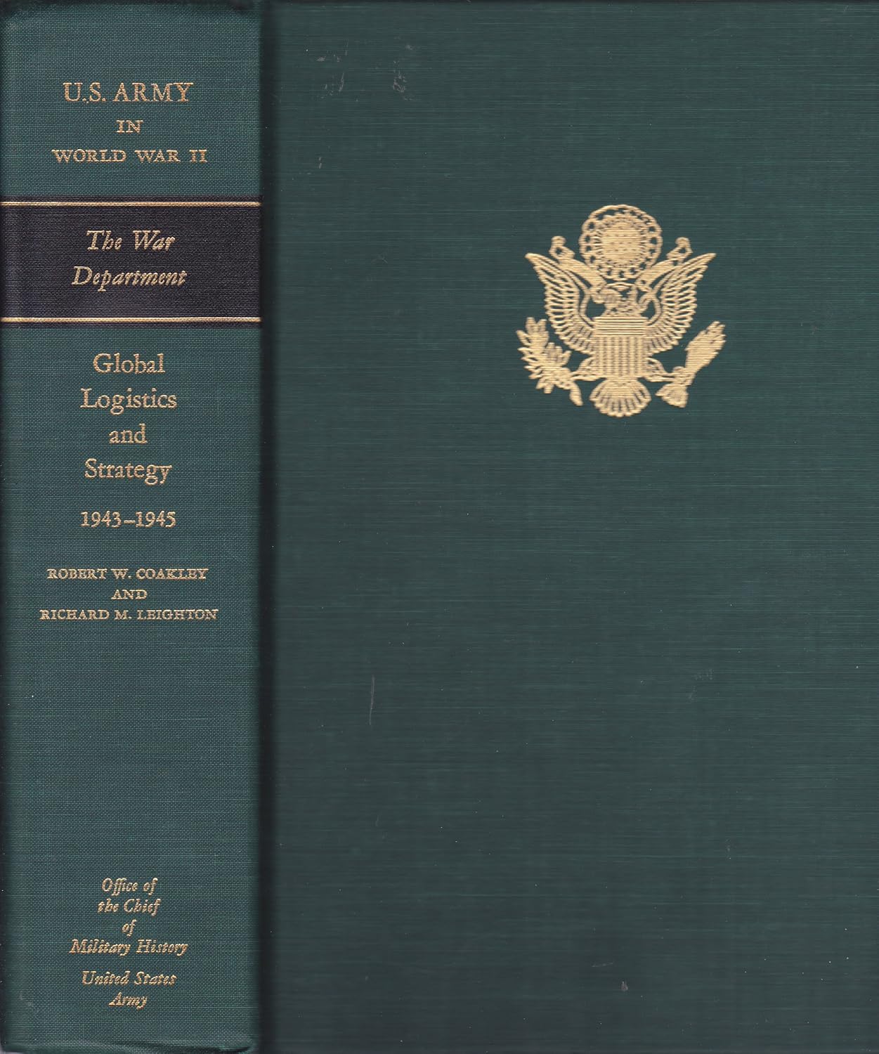 Global logistics and strategy: 1943-1945 (United States Army in World ...