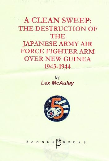 Amazon.com: A Clean Sweep: The Destruction of the Japanese Army Air ...