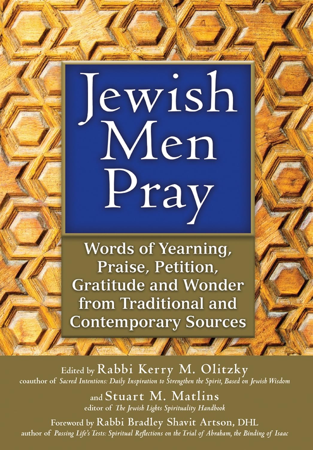 Jewish Men Pray: Words of Yearning, Praise, Petition, Gratitude and ...