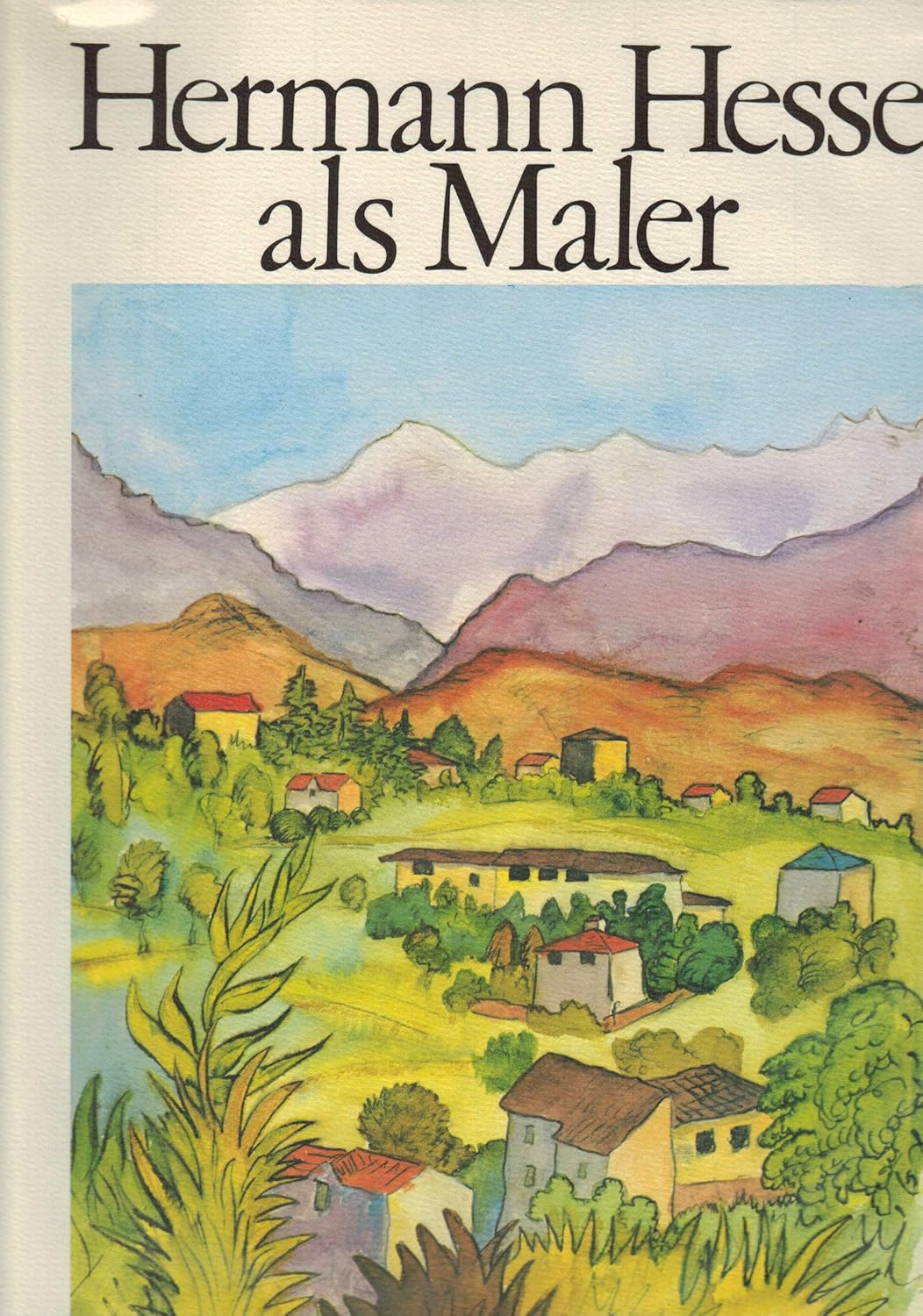 Amazon.com: Hermann Hesse als Maler: 44 Aquarelle (German Edition ...