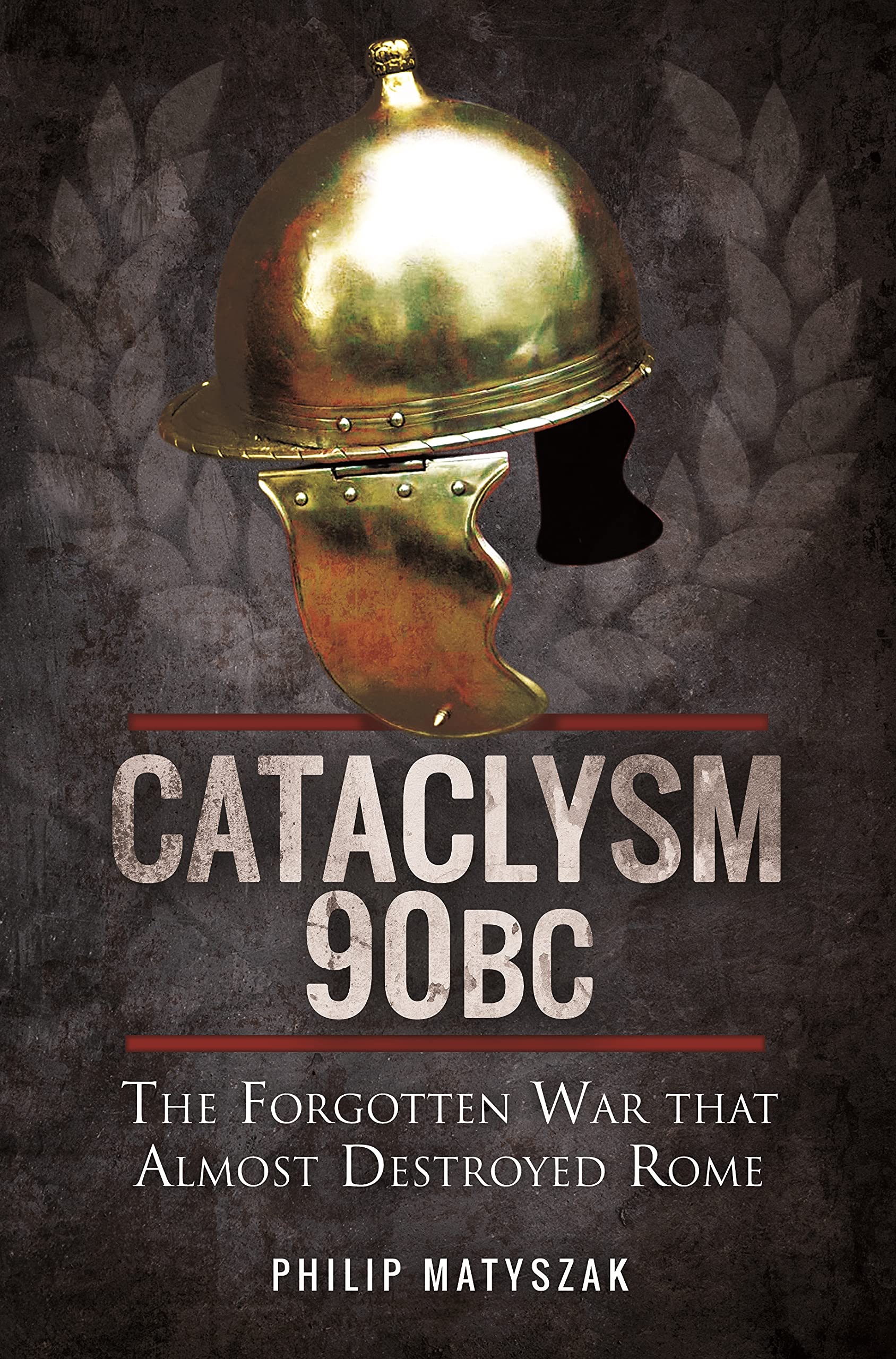 Snapklik.com : Cataclysm 90 BC: The Forgotten War That Almost Destroyed ...