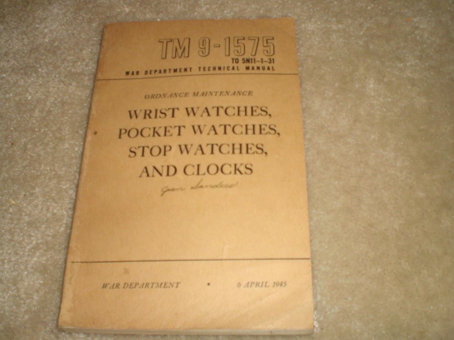 TM 9-1575 War Department Technical Manual: Ordance Maintenance Wrist Watches, Pocket Watches ...