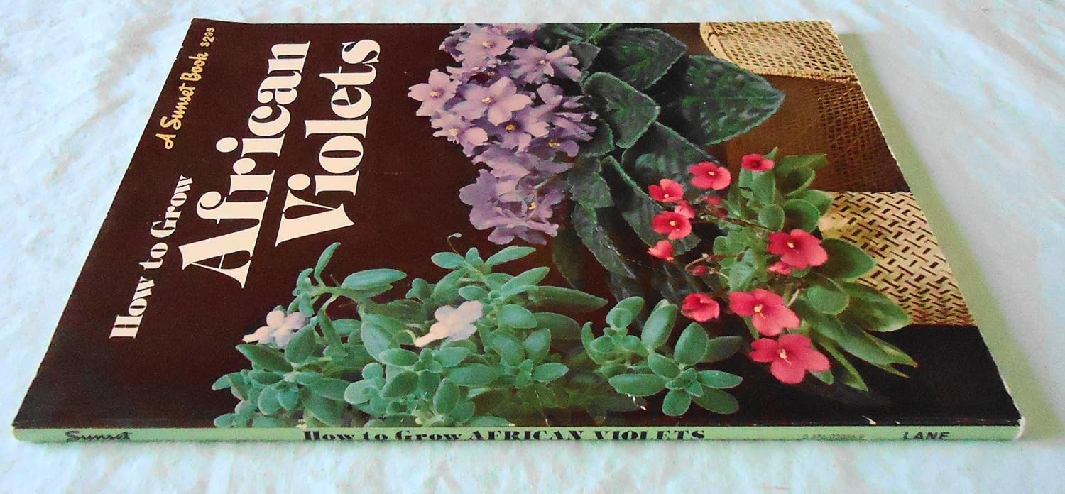 How to Grow African Violets (A Sunset Book): Sunset: 9780376030580 ...