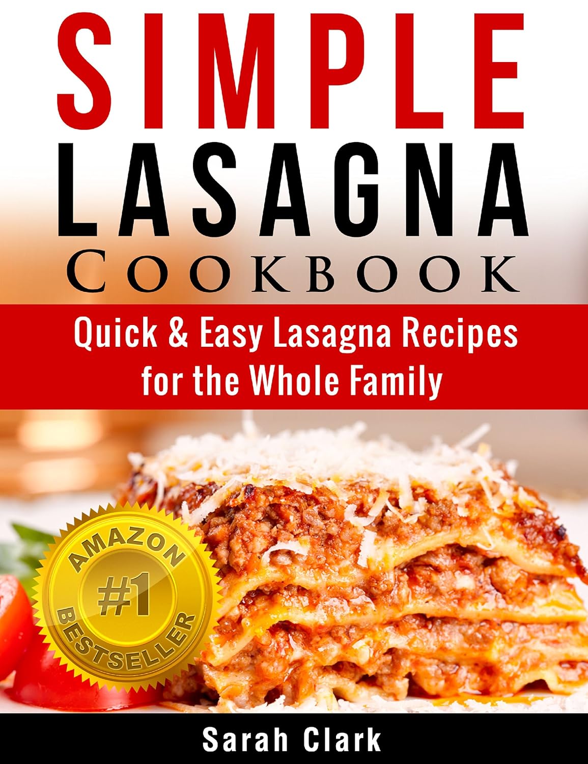 Amazon.com: Simple Lasagna Cookbook: Quick & Easy Lasagna Recipes for ...