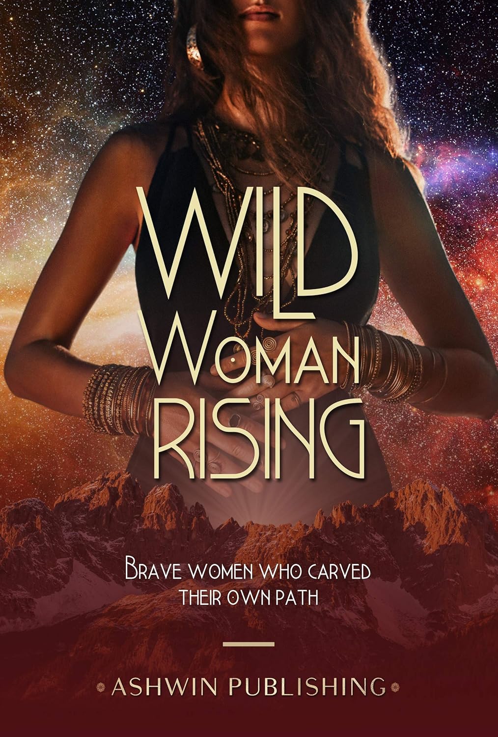 Wild Woman Rising: Brave Women Who Carved Their Own Path - Kindle ...