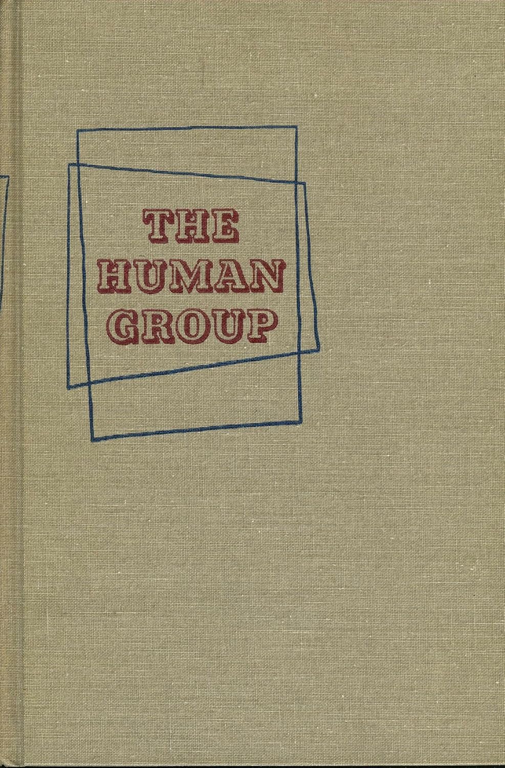 The Human Group: Homans, George C.: 9780155403758: Amazon.com: Books