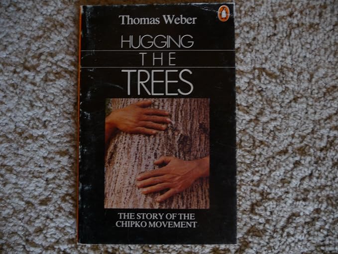 Hugging the Trees: The Story of the Chipko Movement (India S.): Amazon ...