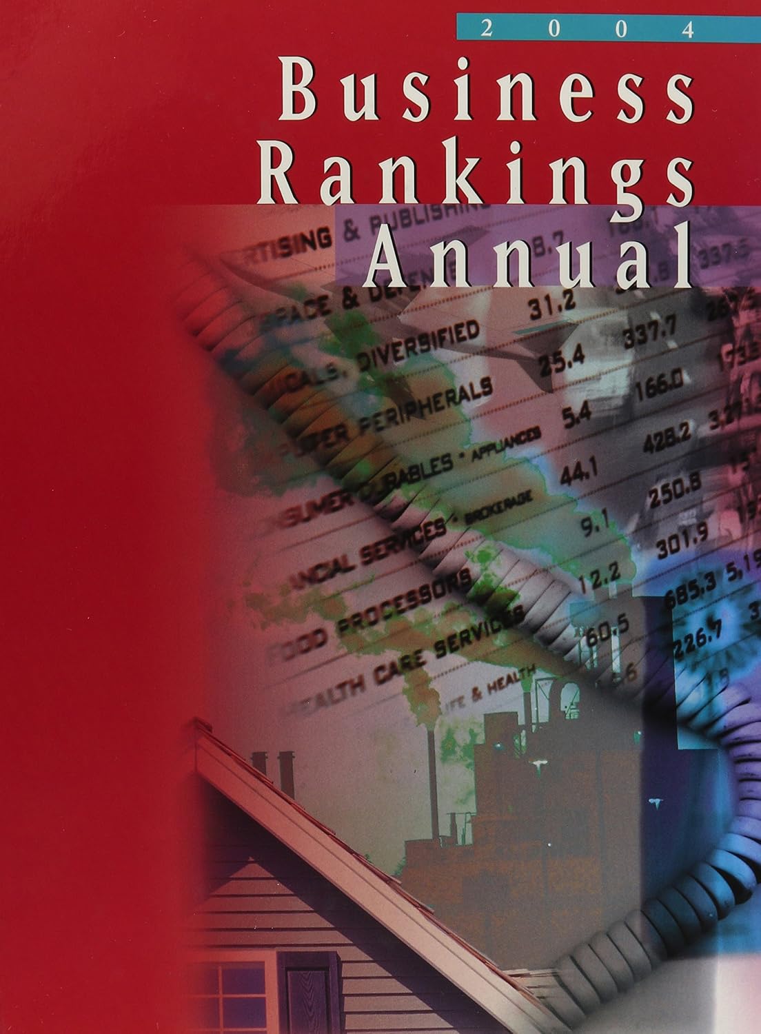 Business Rankings Annual, 2004: List of Companies, Products, Services ...