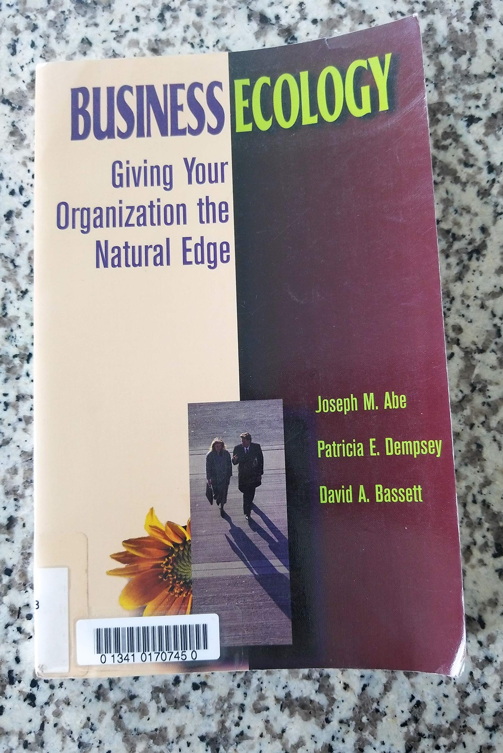 Business ecology: Abe, Joseph M, Bassett, David A., Dempsey, Patricia E ...