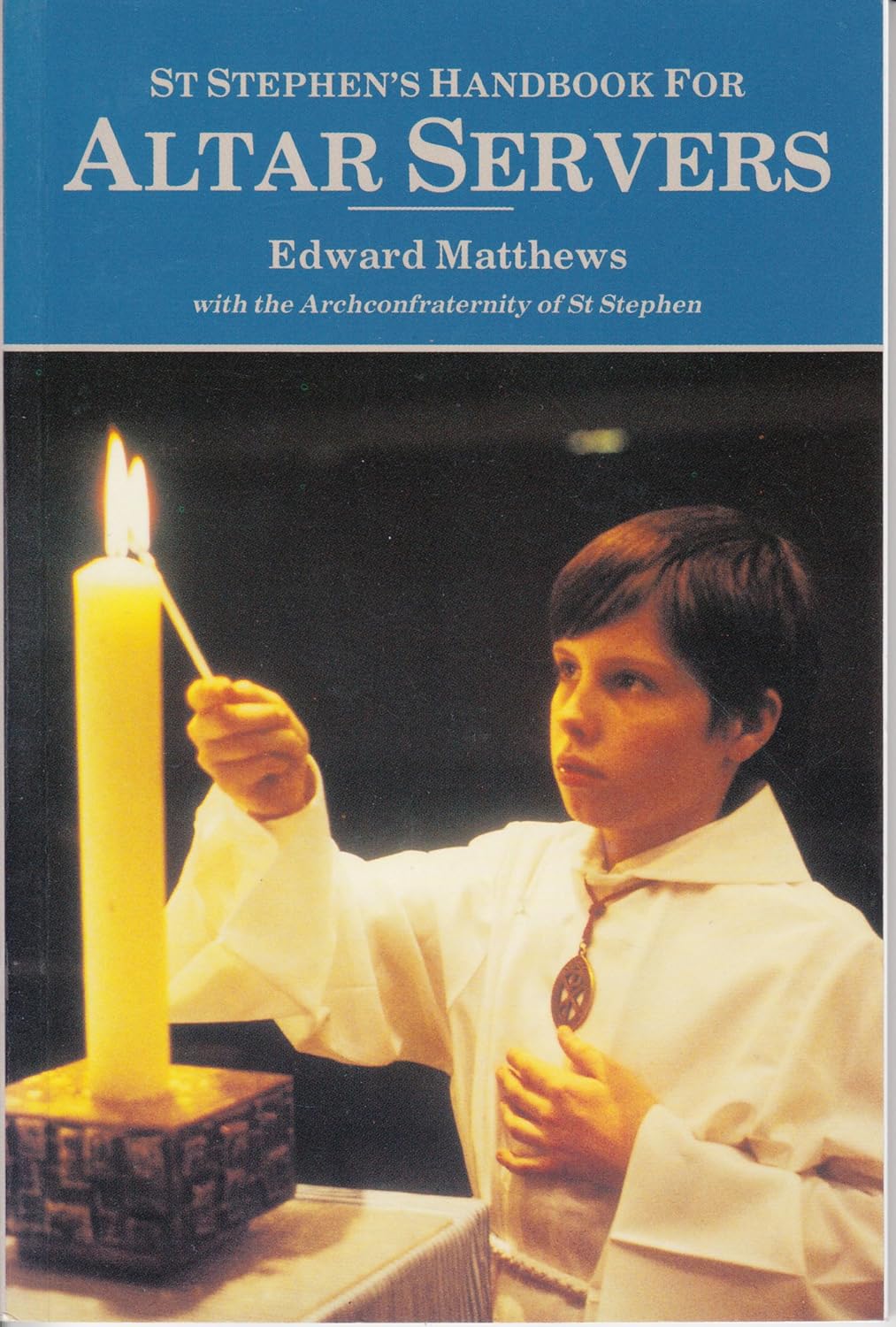 St. Stephen's Handbook for Altar Servers: Amazon.co.uk: Edward Matthews ...