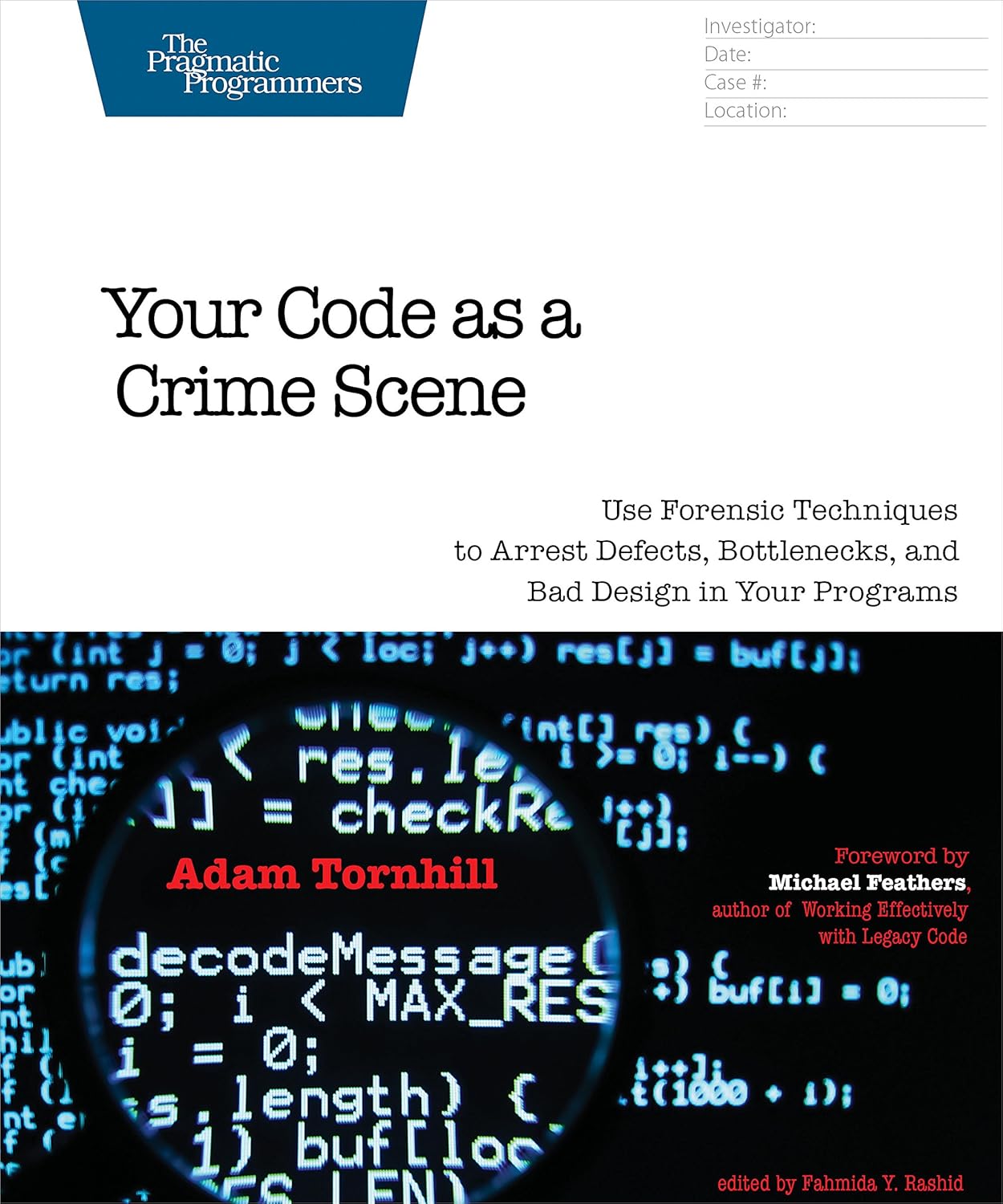 Your Code as a Crime Scene: Use Forensic Techniques to Arrest Defects ...