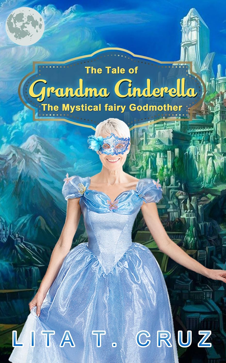 Amazon.com: The Tale of Grandma Cinderella: The Mystical Fairy ...