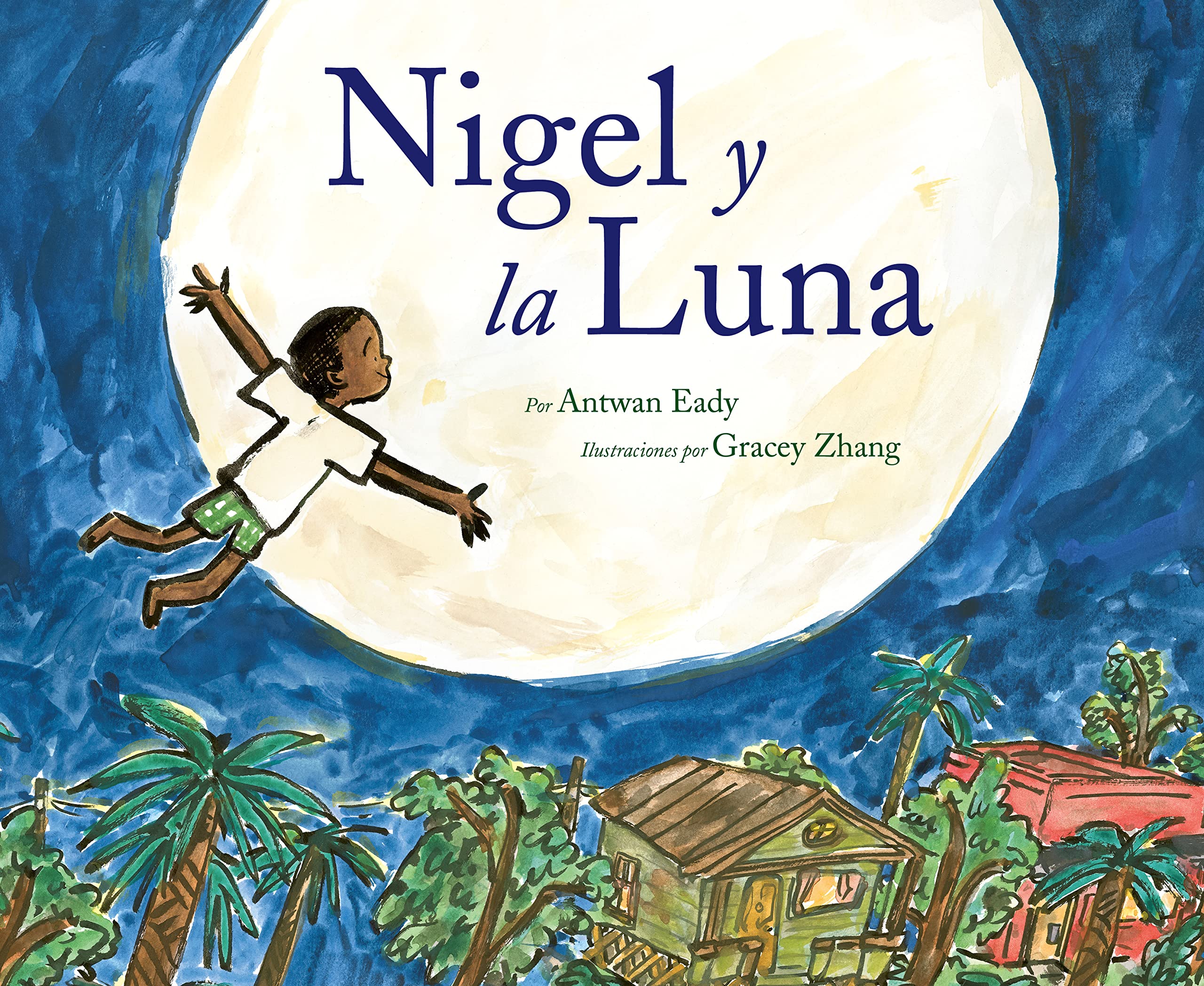 Nigel y la luna: Nigel and the Moon (Spanish Edition): Eady, Antwan ...