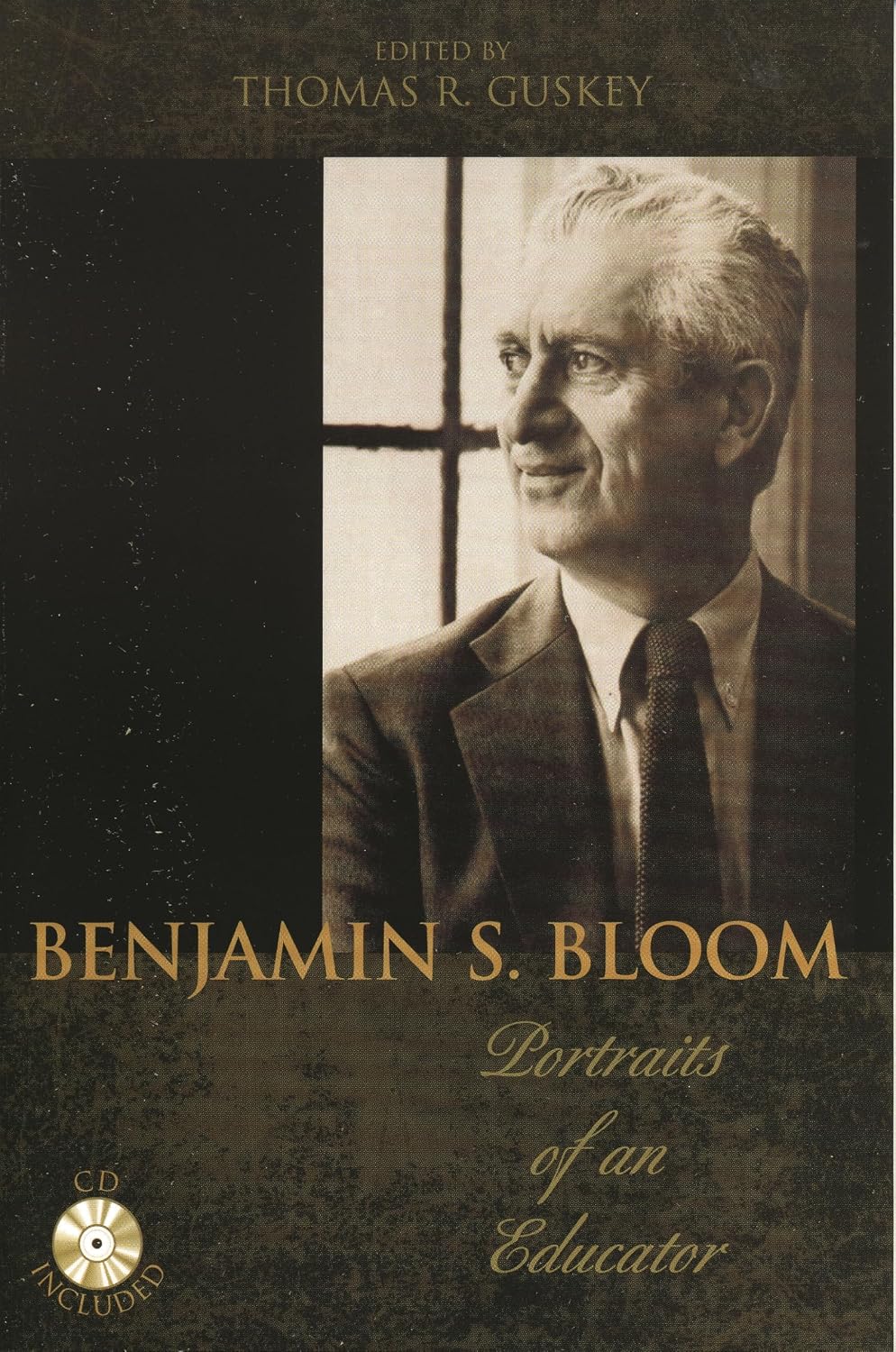 Benjamin S. Bloom: Portraits of an Educator: Guskey, Thomas R ...