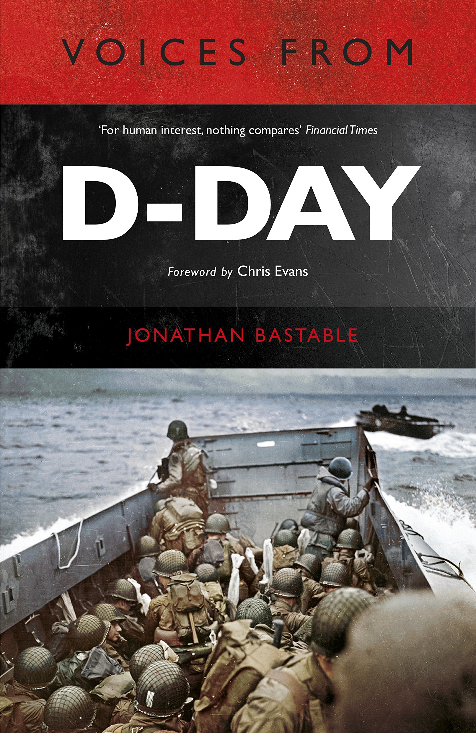 Voices from D-Day: Amazon.co.uk: Bastable, Jonathan: 9781784382933: Books