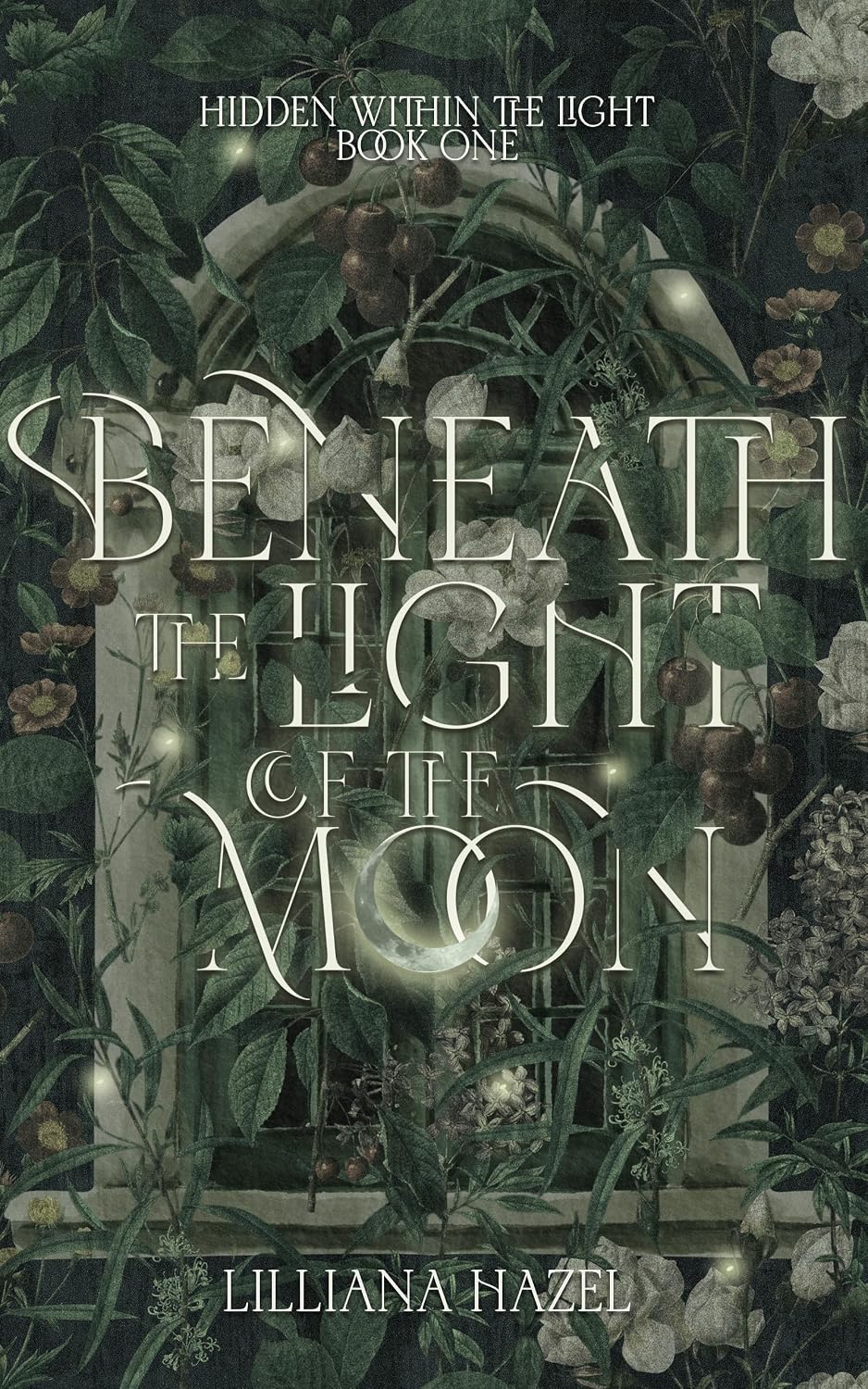 Beneath the Light of the Moon (Hidden Within the Light Duet Book 1 ...