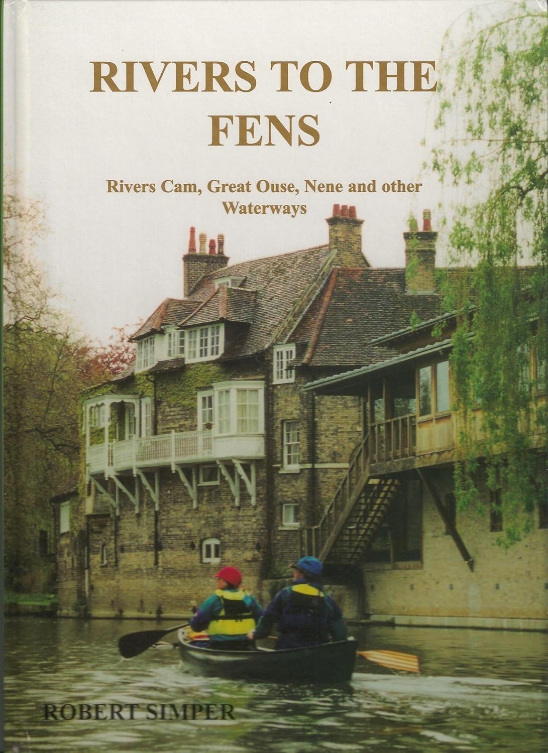 Rivers to the Fens (English Estuaries): Robert Simper: 9780953850600 ...