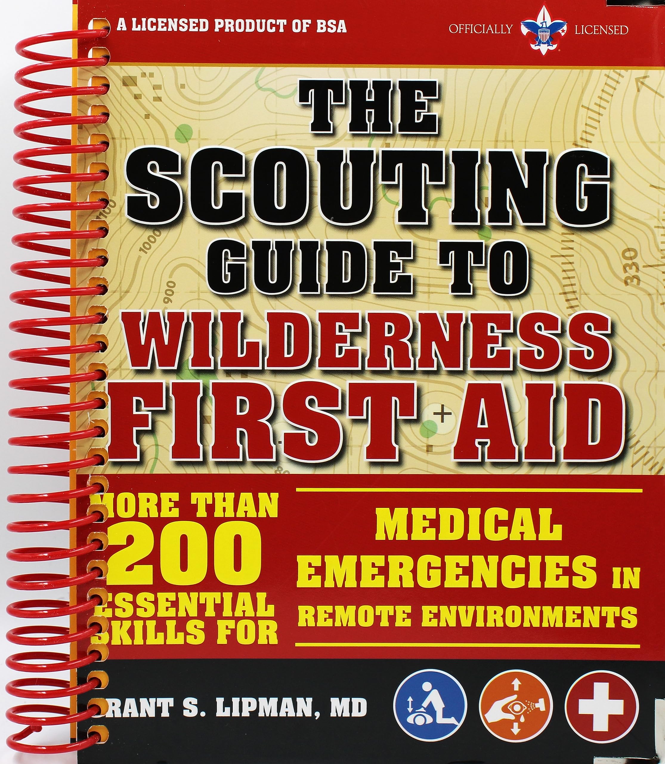 The Scouting Guide to Wilderness First Aid: An Officially-Licensed Book ...