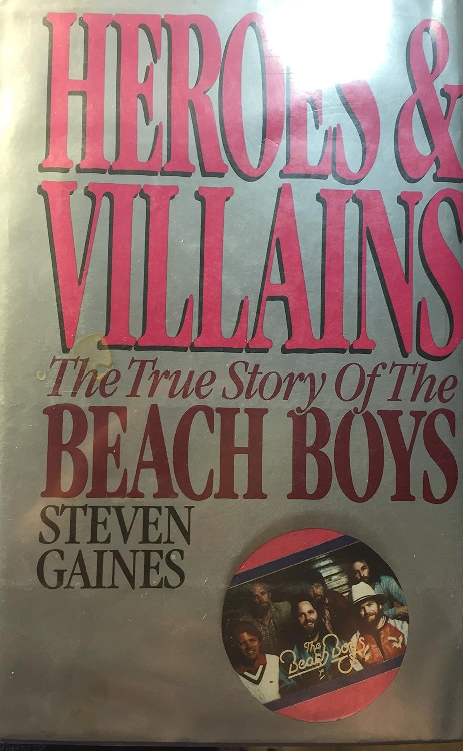 Heroes and Villains: The True Story of the Beach Boys: Gaines, Steven S.: 9785551672876: Amazon ...