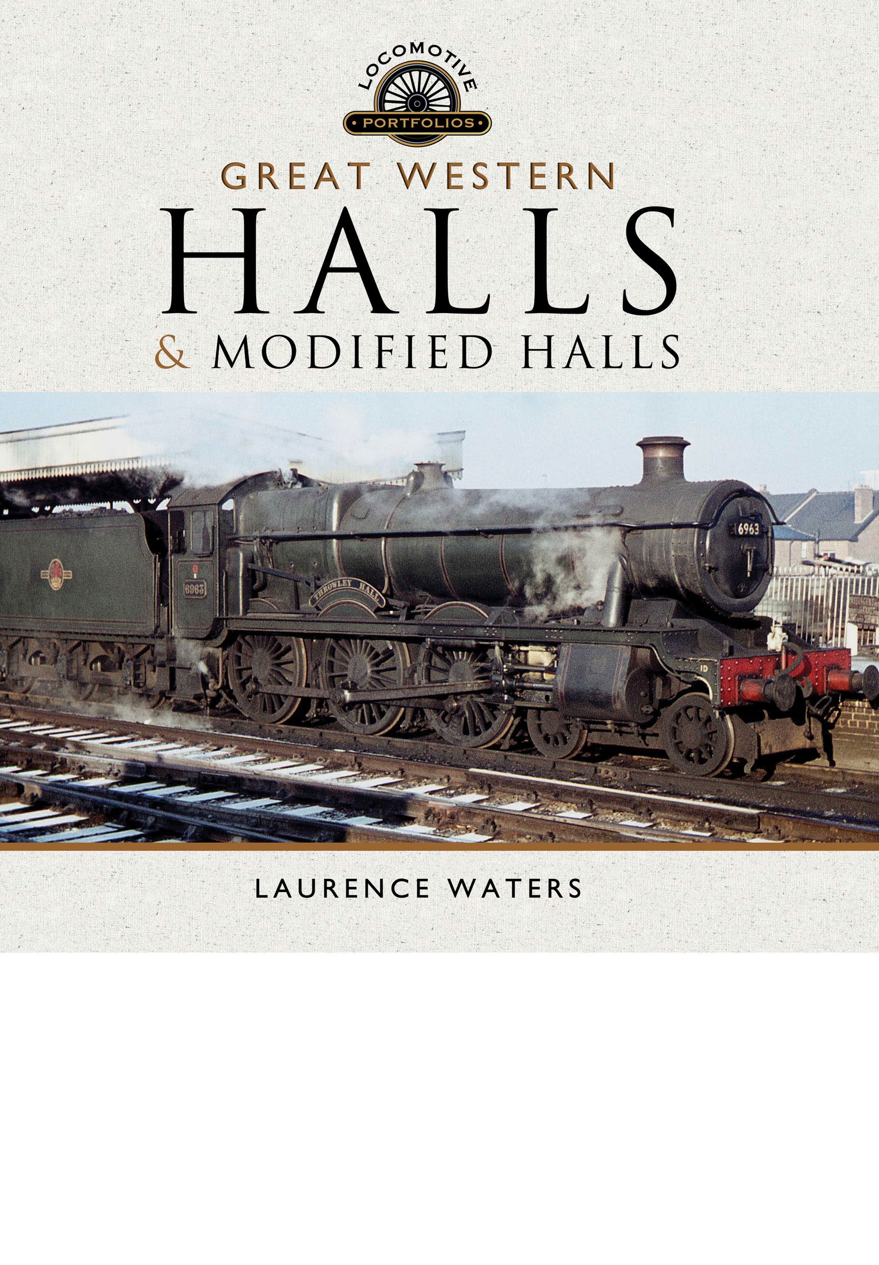 The Great Western Halls and Modified Halls (Locomotive Portfolios ...
