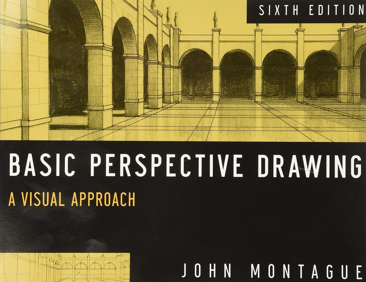 Basic Perspective Drawing: A Visual Approach: Montague, John ...