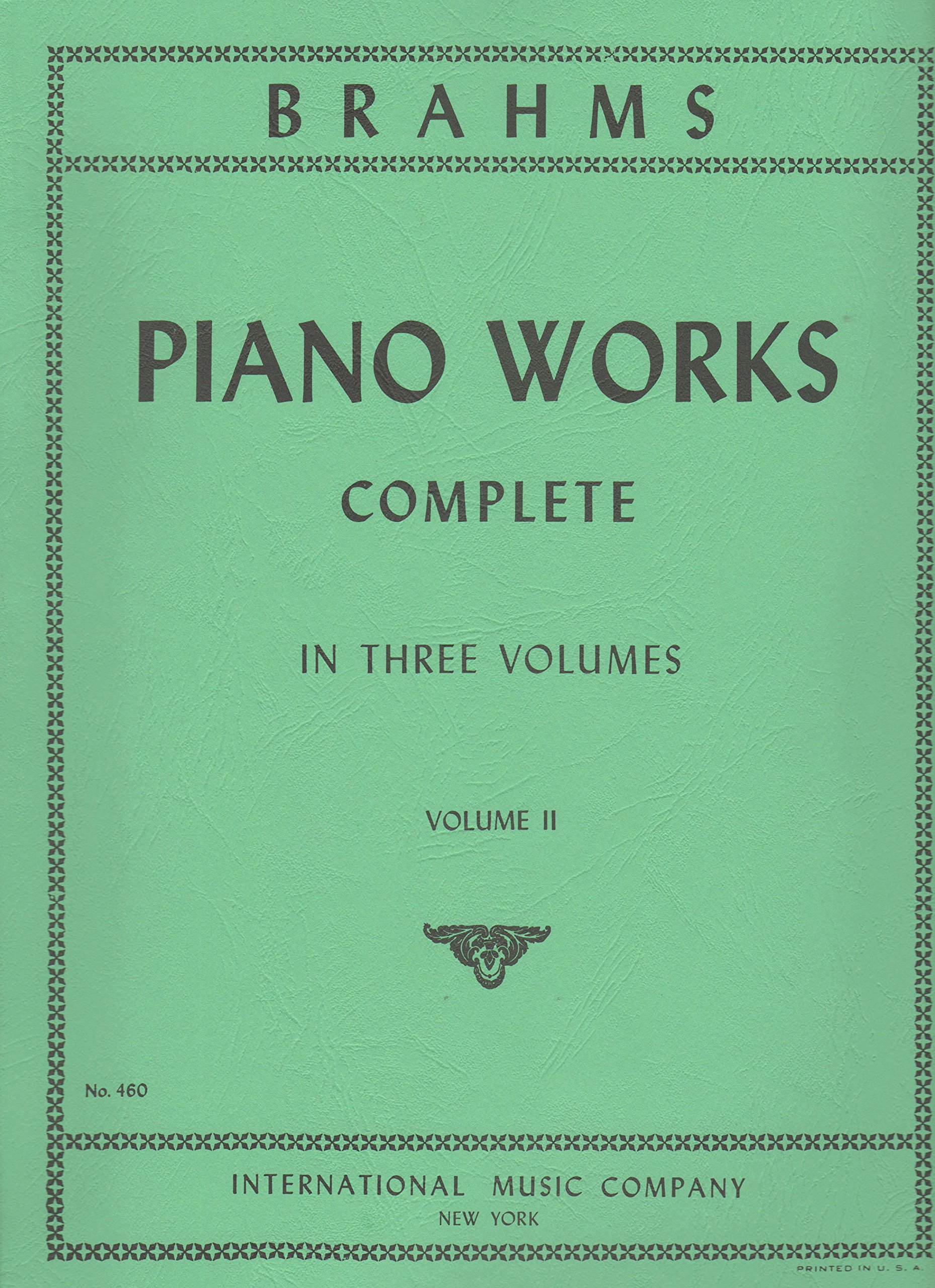 Brahms: Complete Piano Works, Volume II - Piano Solo (International 460 ...
