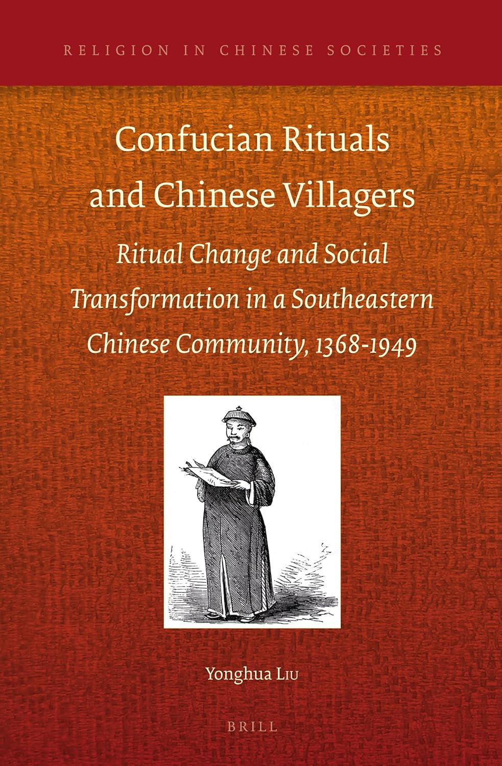 Buy Confucian Rituals and Chinese Villagers: Ritual Change and Social ...