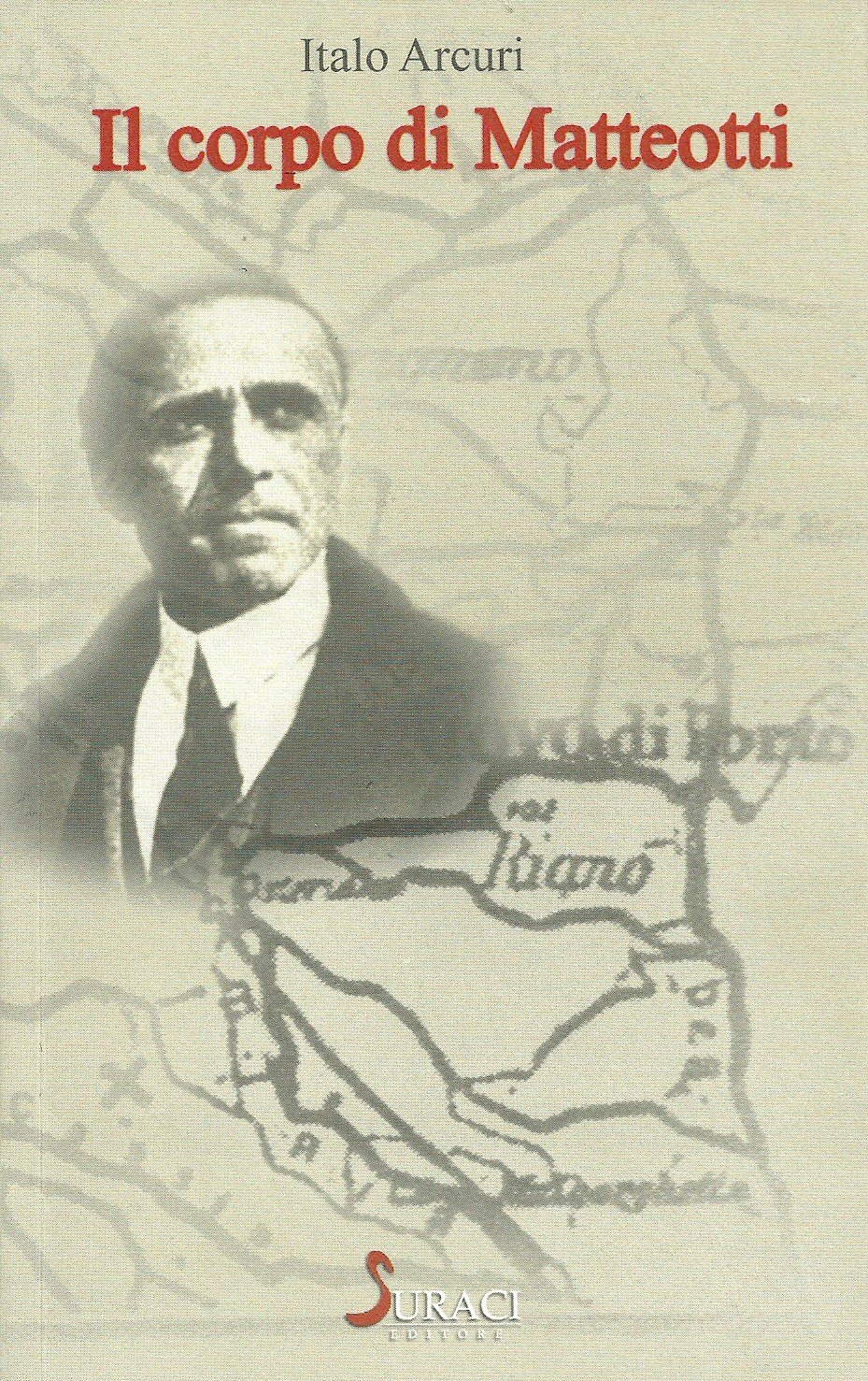 Il corpo di Matteotti (Italian Edition) eBook : Arcuri, Italo: Amazon ...