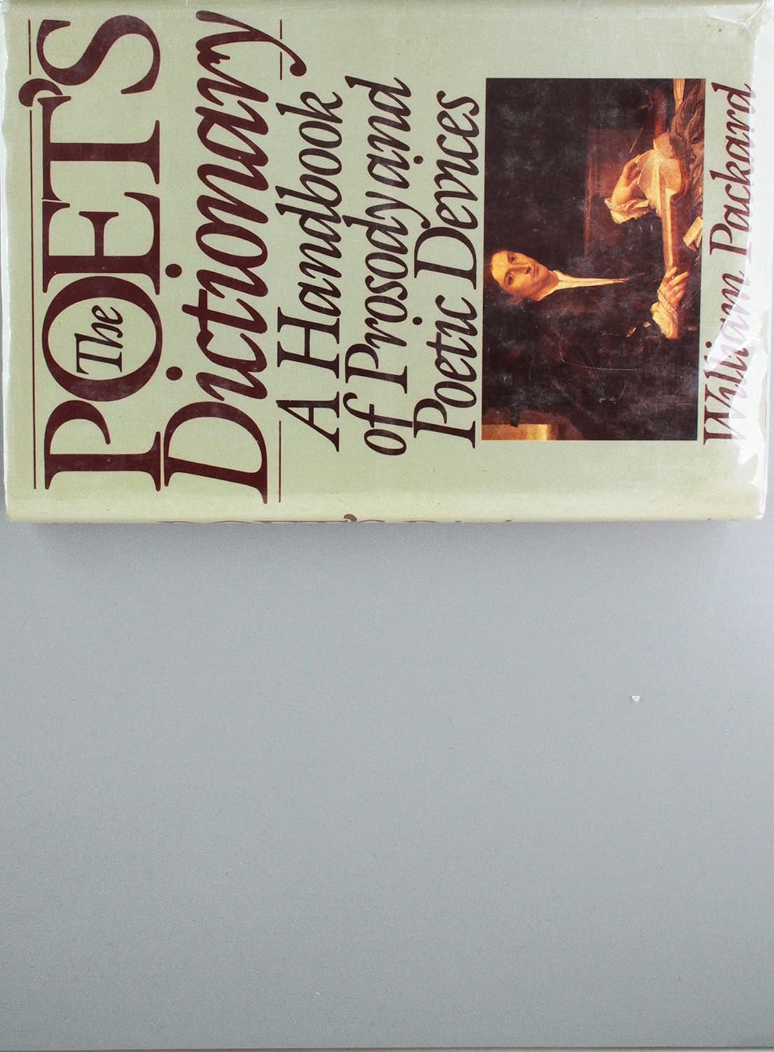 The Poet's Dictionary: A Handbook of Prosody and Poetic Devices ...