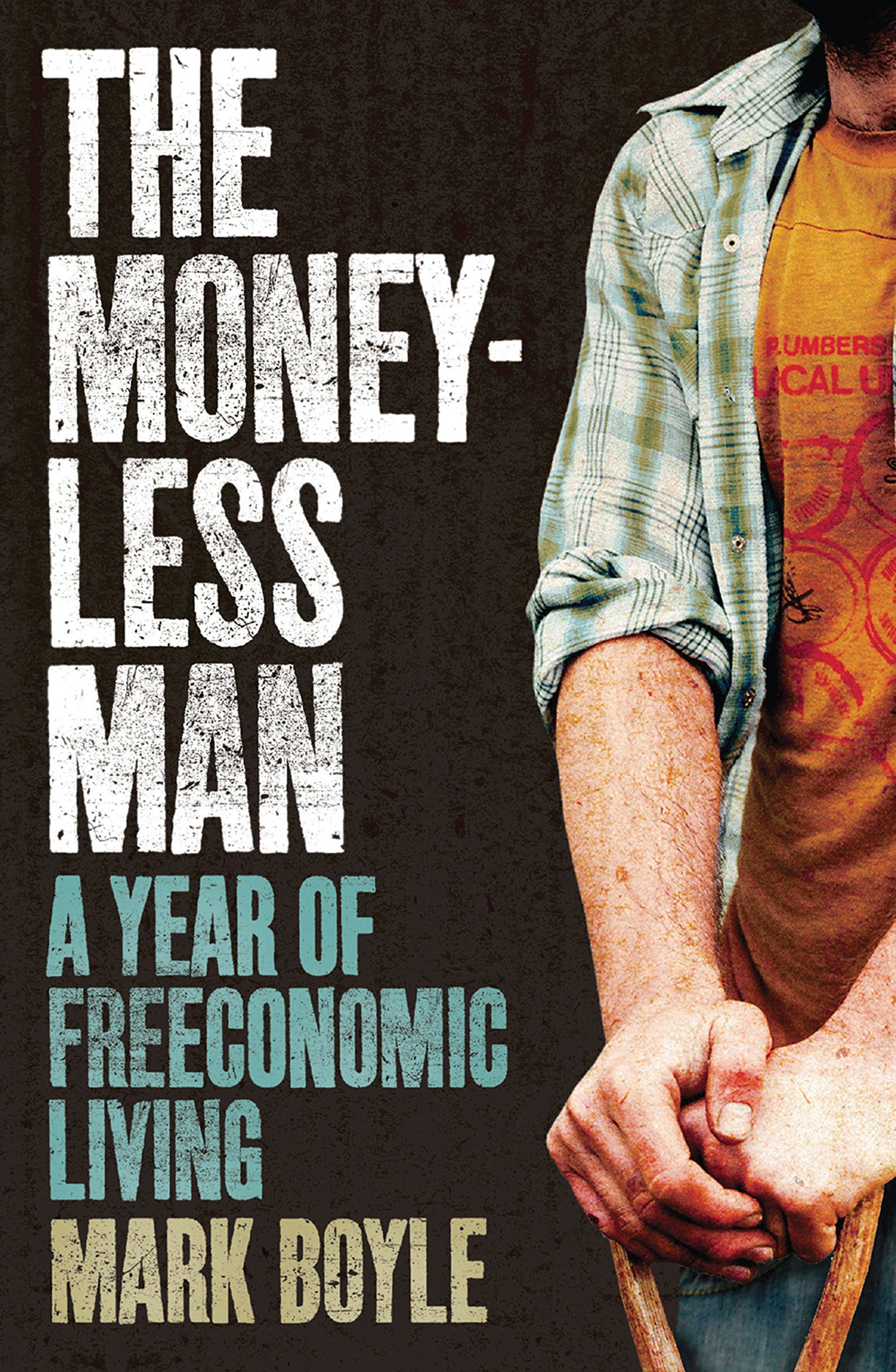 Amazon | The Moneyless Man | Boyle, Mark | Environment