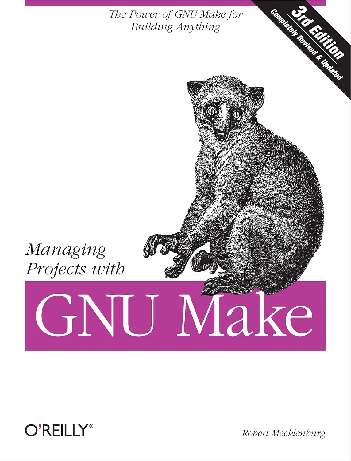 Managing Projects with GNU Make: The Power of GNU Make for Building Anything (Nutshell Handbooks ...