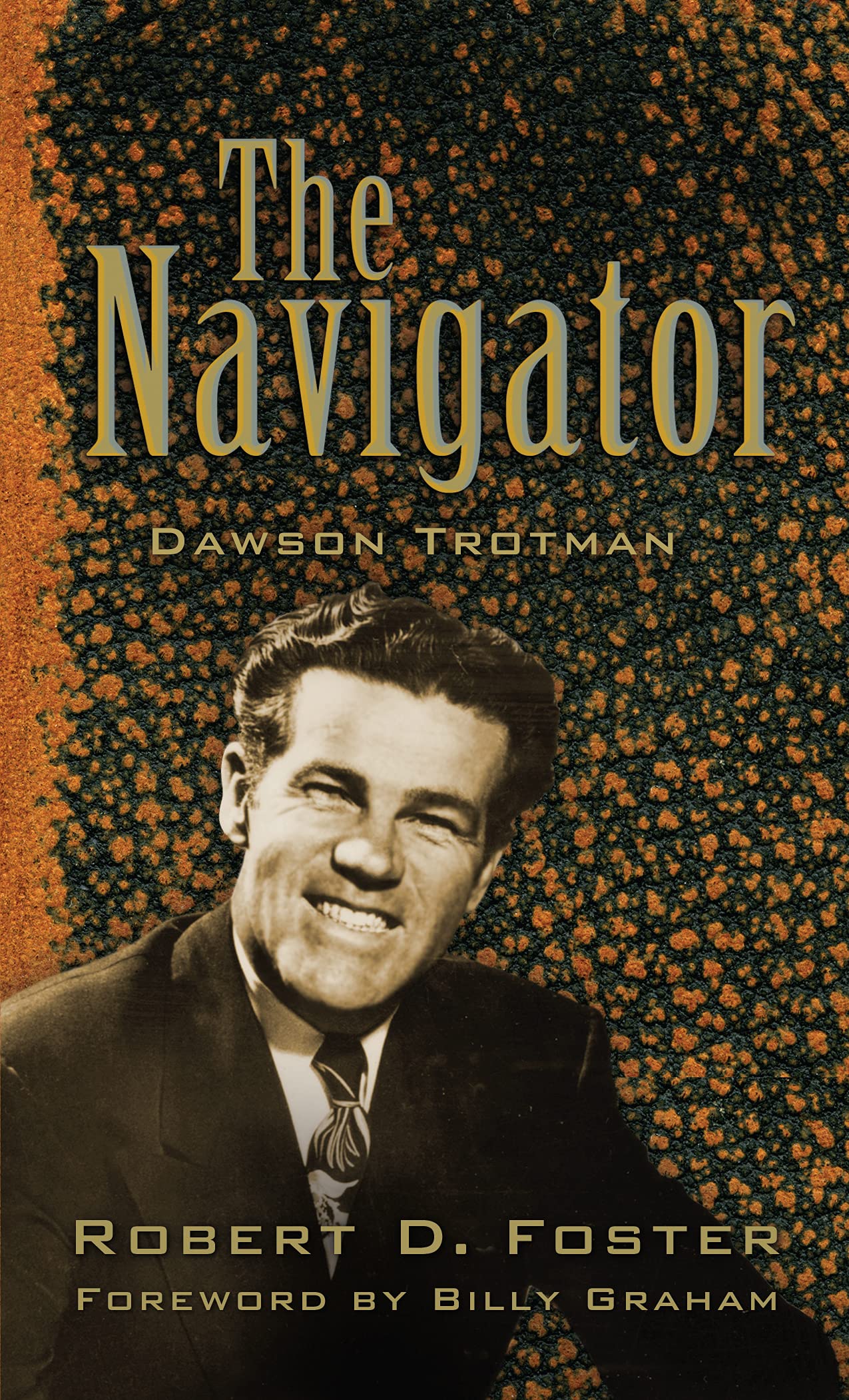 The Navigator (Navpress Devotional Readers): Foster, Robert ...