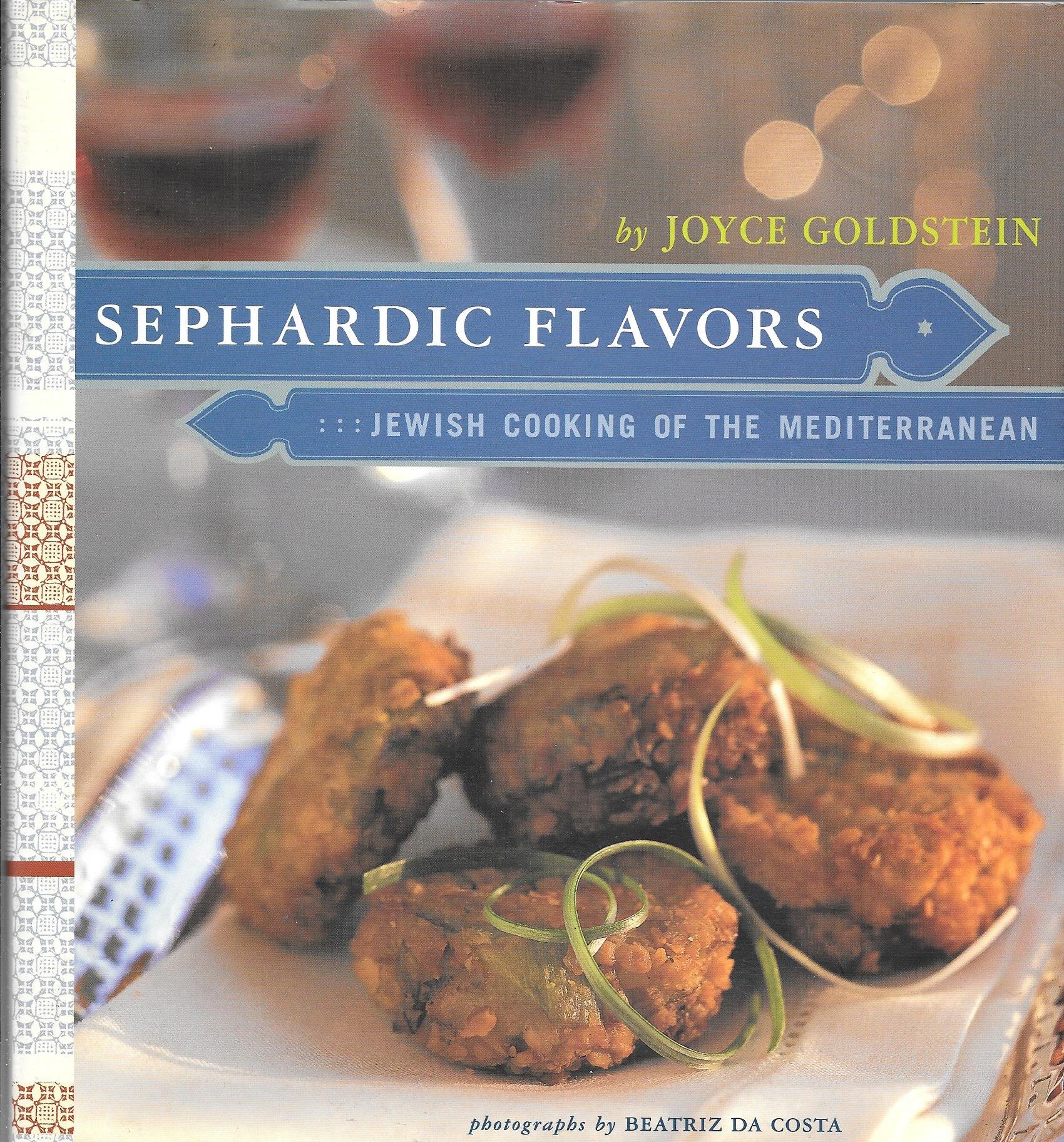 Sephardic Flavors: Jewish Cooking of the Mediterranean: Goldstein ...