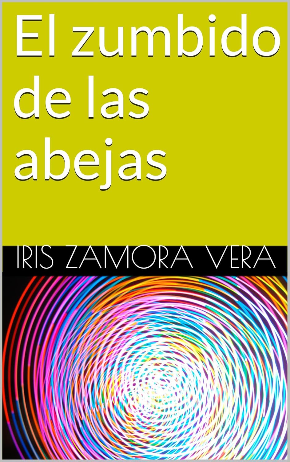 El zumbido de las abejas (Spanish Edition) - Kindle edition by Vera ...