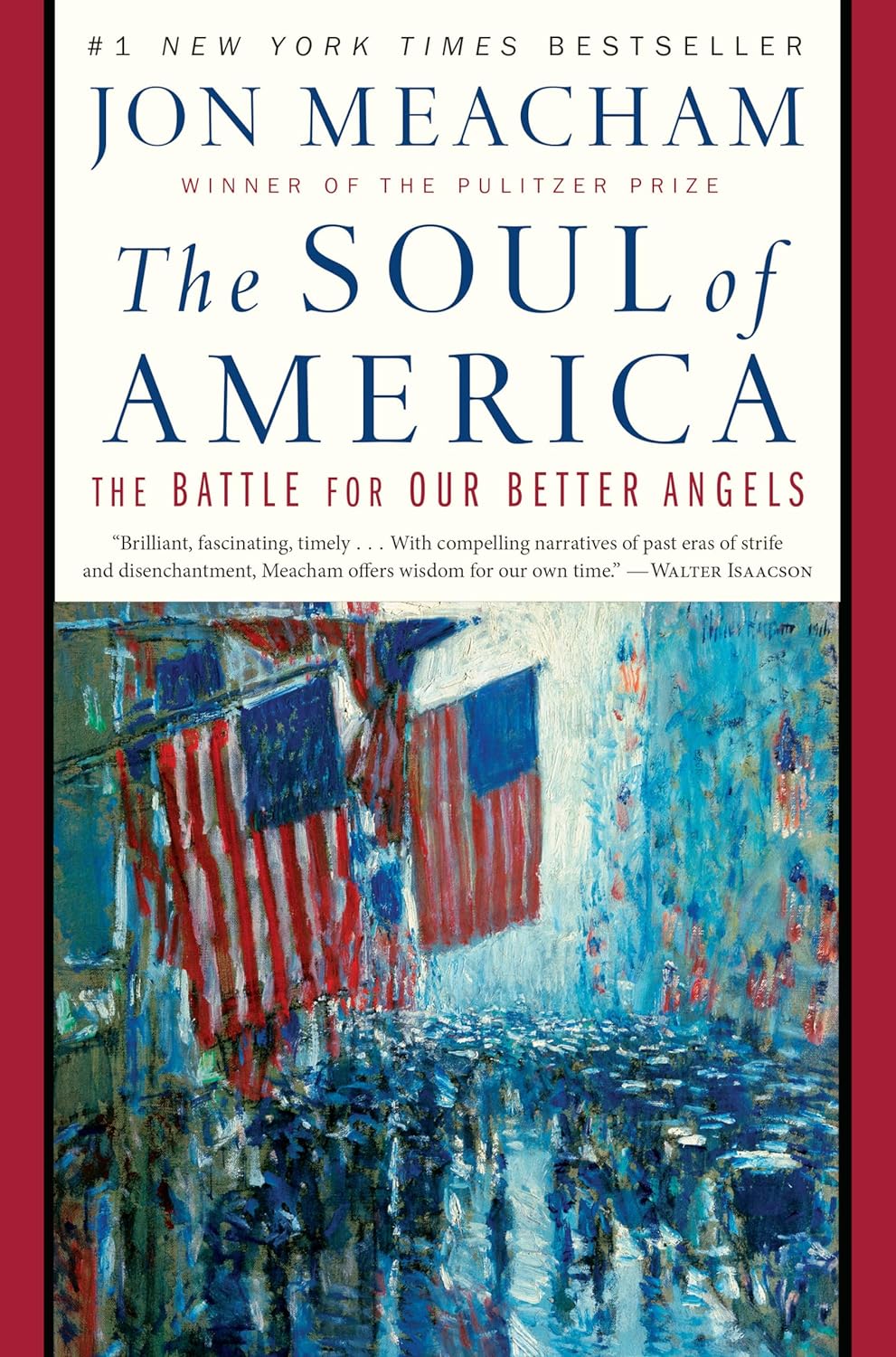 The Soul of America: The Battle for Our Better Angels: Meacham, Jon ...