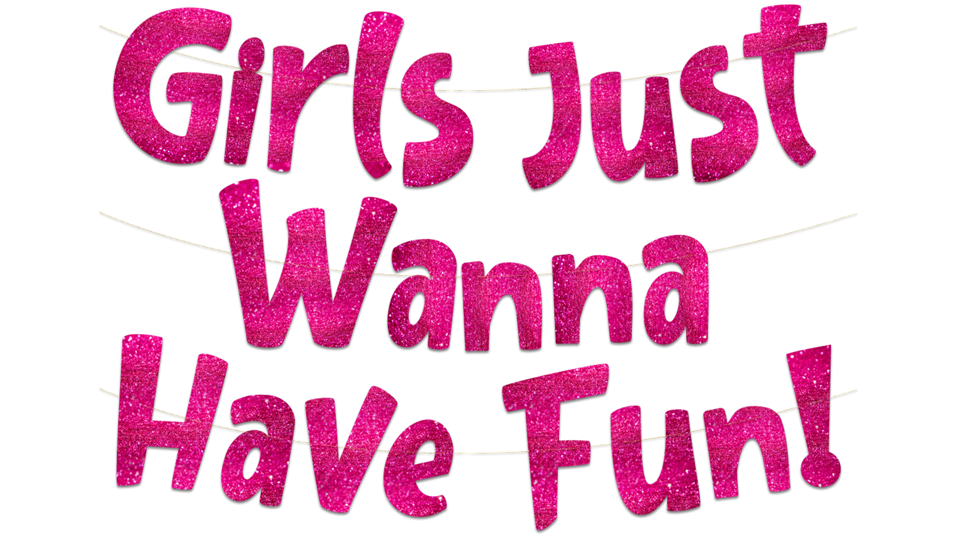 Girls Wanna Have Fun Quotes