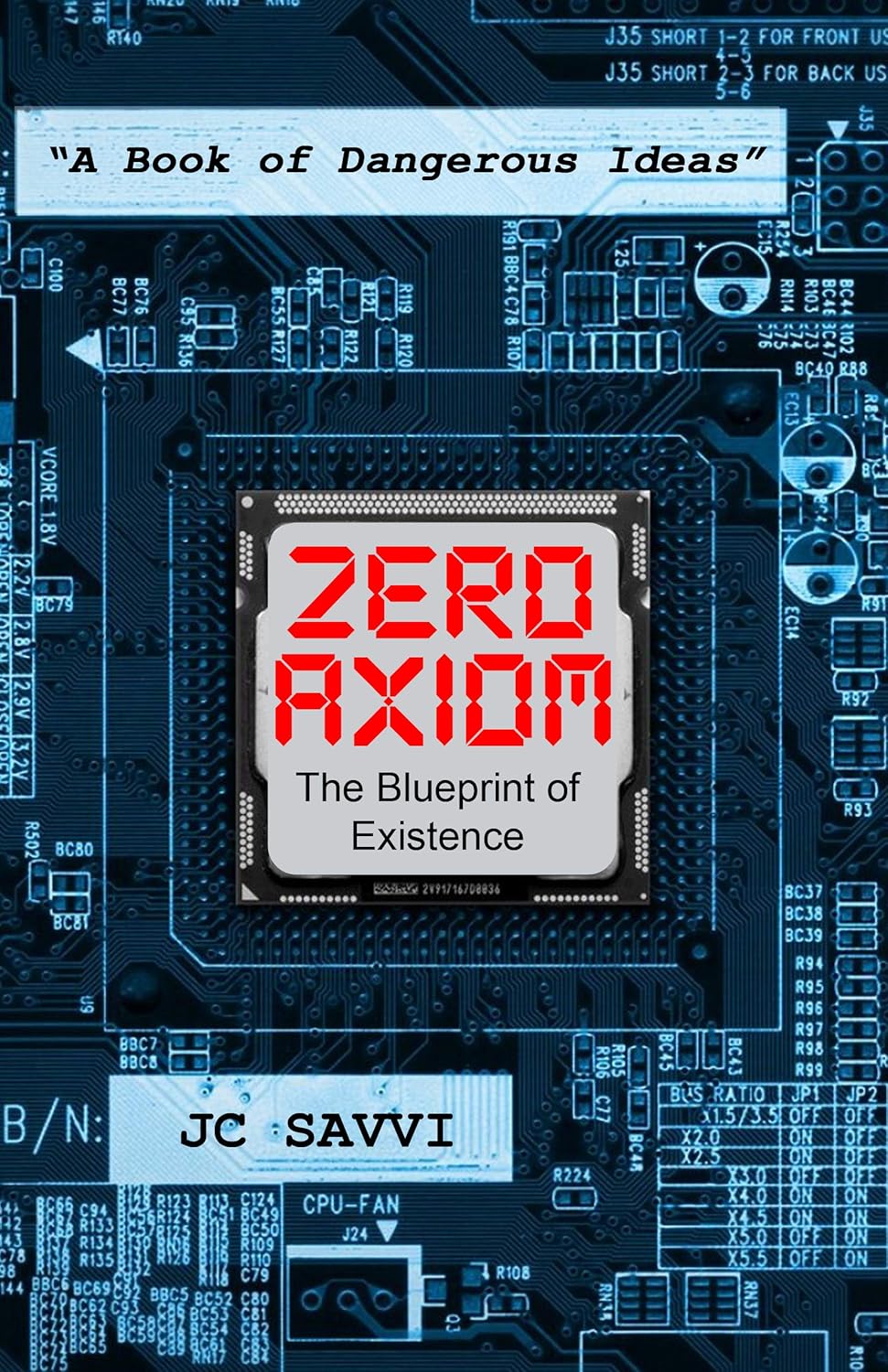 ZERO AXIOM- The Blueprint of Existence: A Book of Dangerous Ideas eBook ...