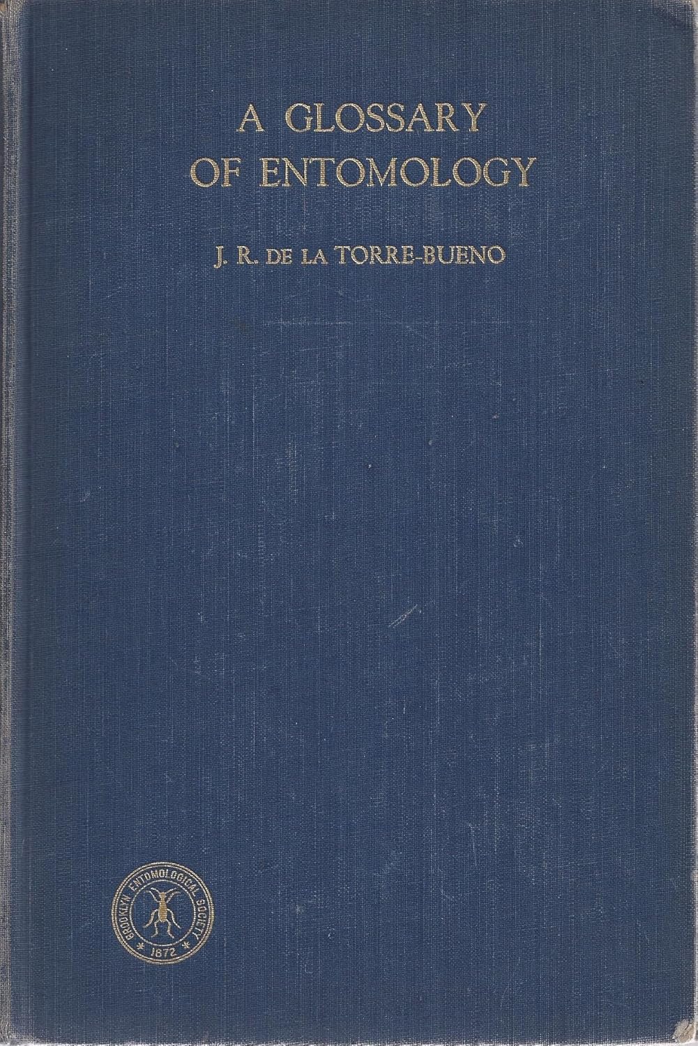 A glossary of entomology : Smith's "An explanation of terms used in ...