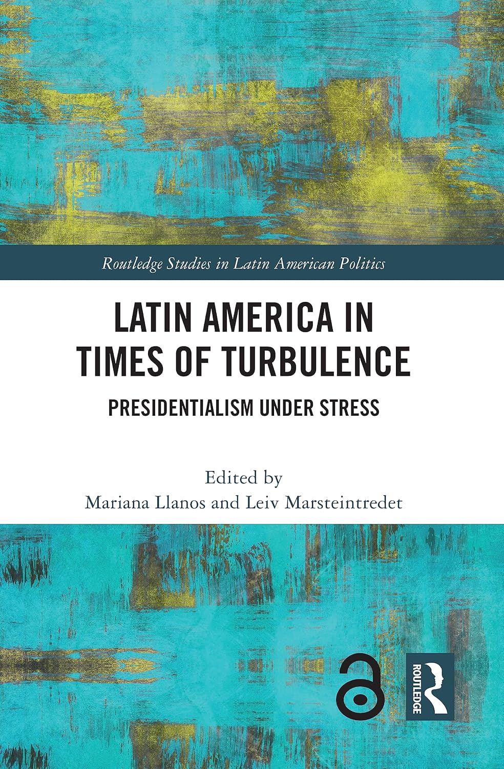 Latin America in Times of Turbulence: Presidentialism under Stress ...