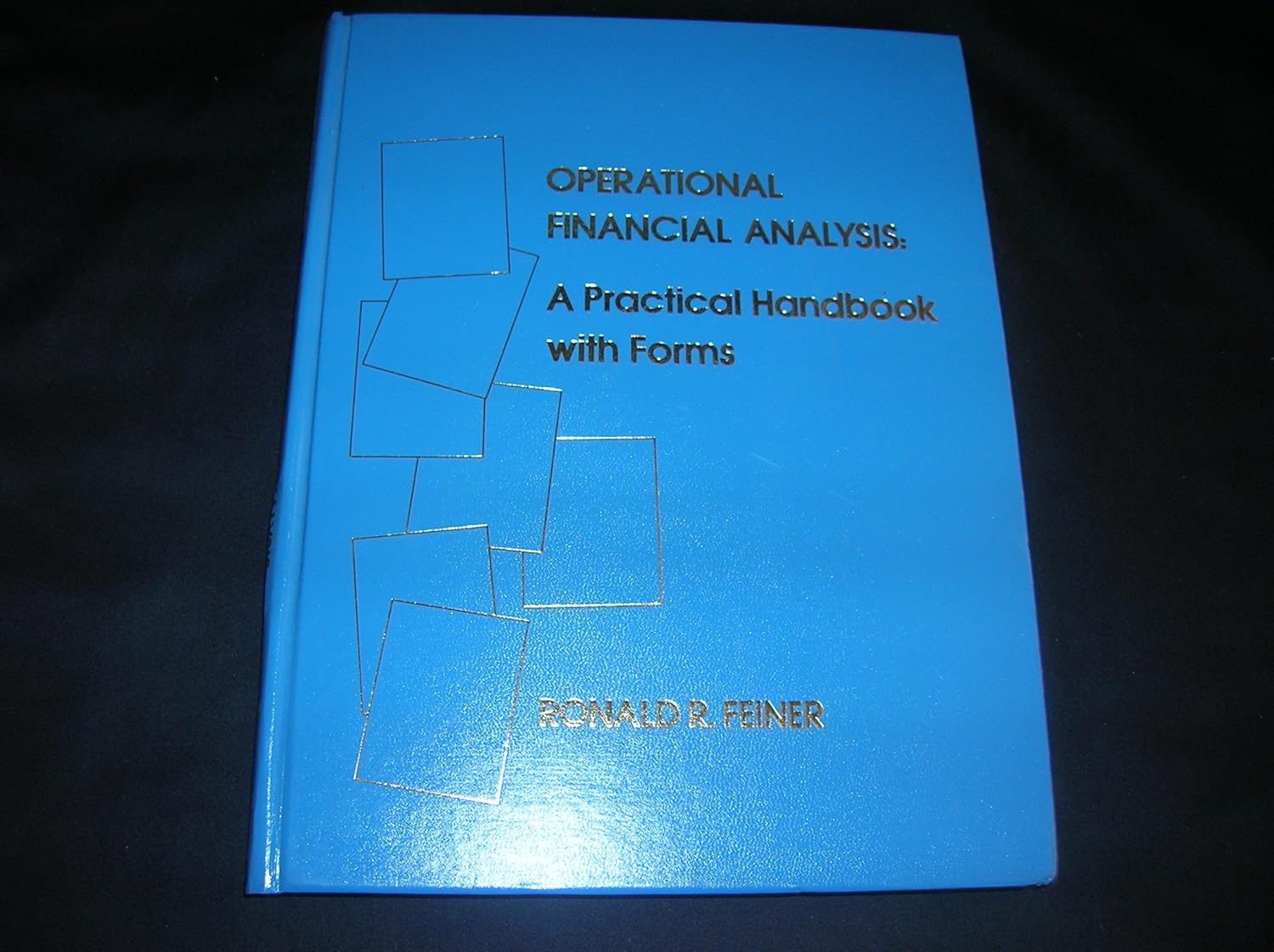 Operational Financial Analysis: A Practical Handbook With Forms: Feiner ...