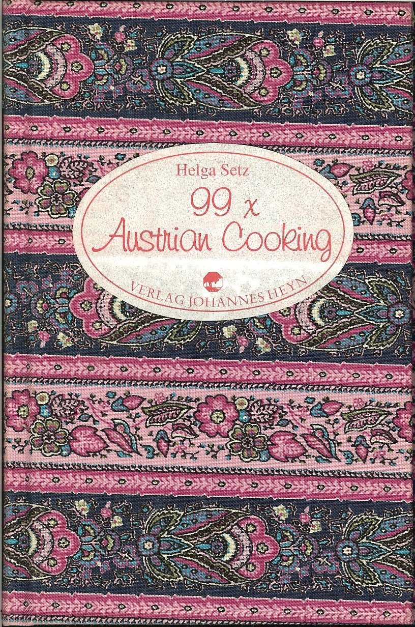 99 x Austrian Cooking: setz-helga: 9783708401881: Amazon.com: Books