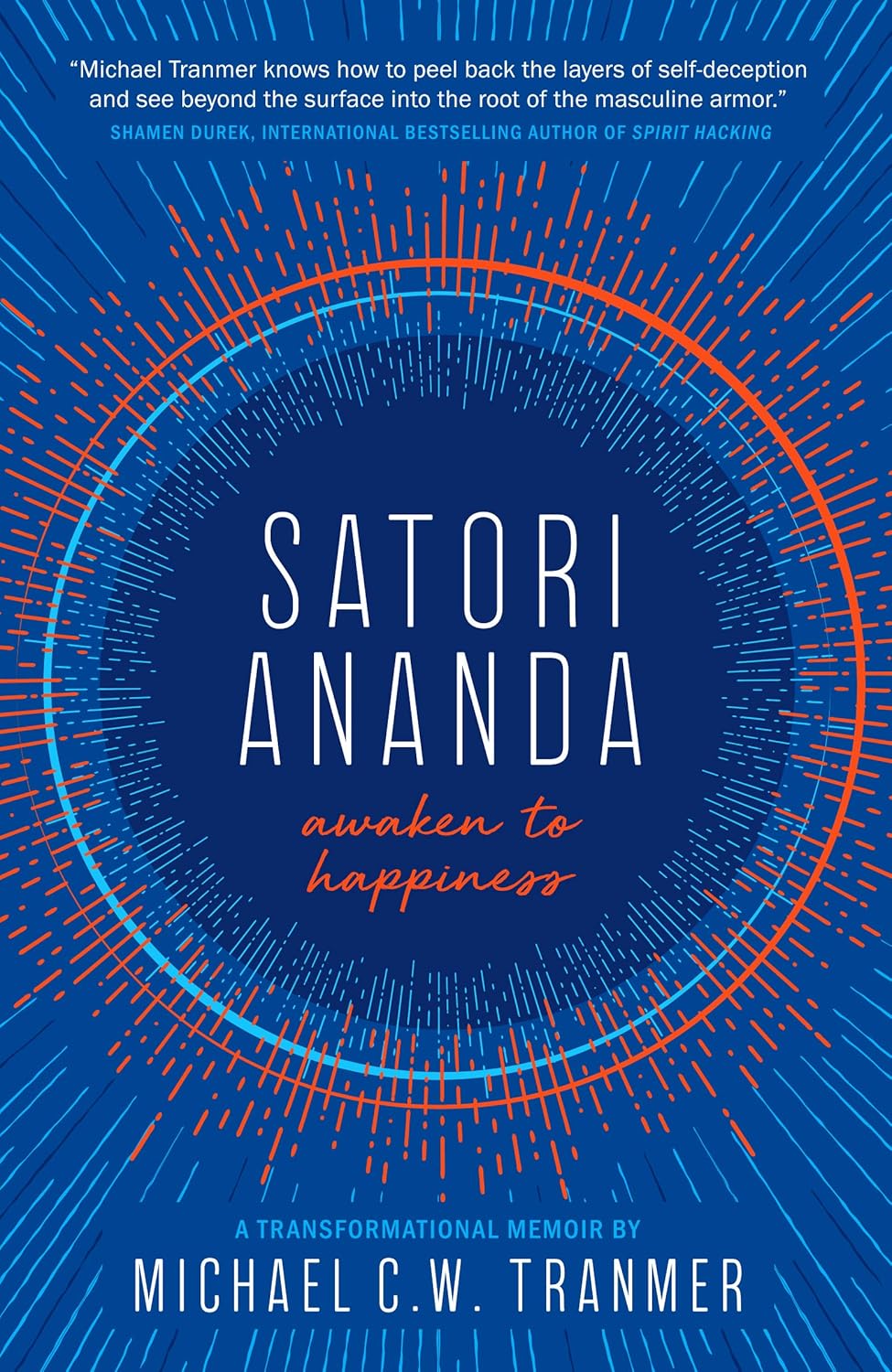 satori ananda: awaken to happiness - Kindle edition by Tranmer, Michael ...